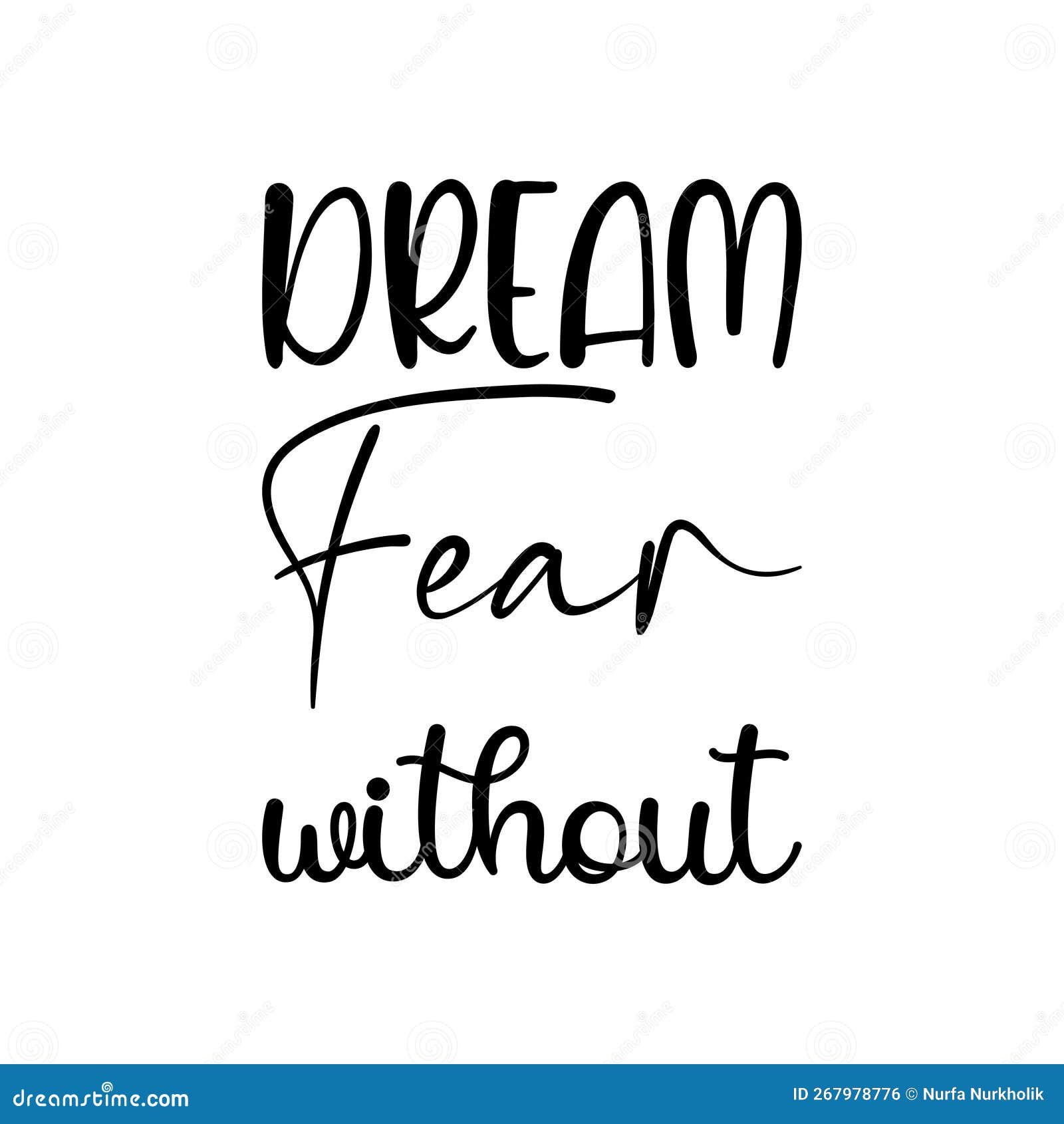 Dream Without Fear, Love Without Limits. Motivational Quote, Hand ...