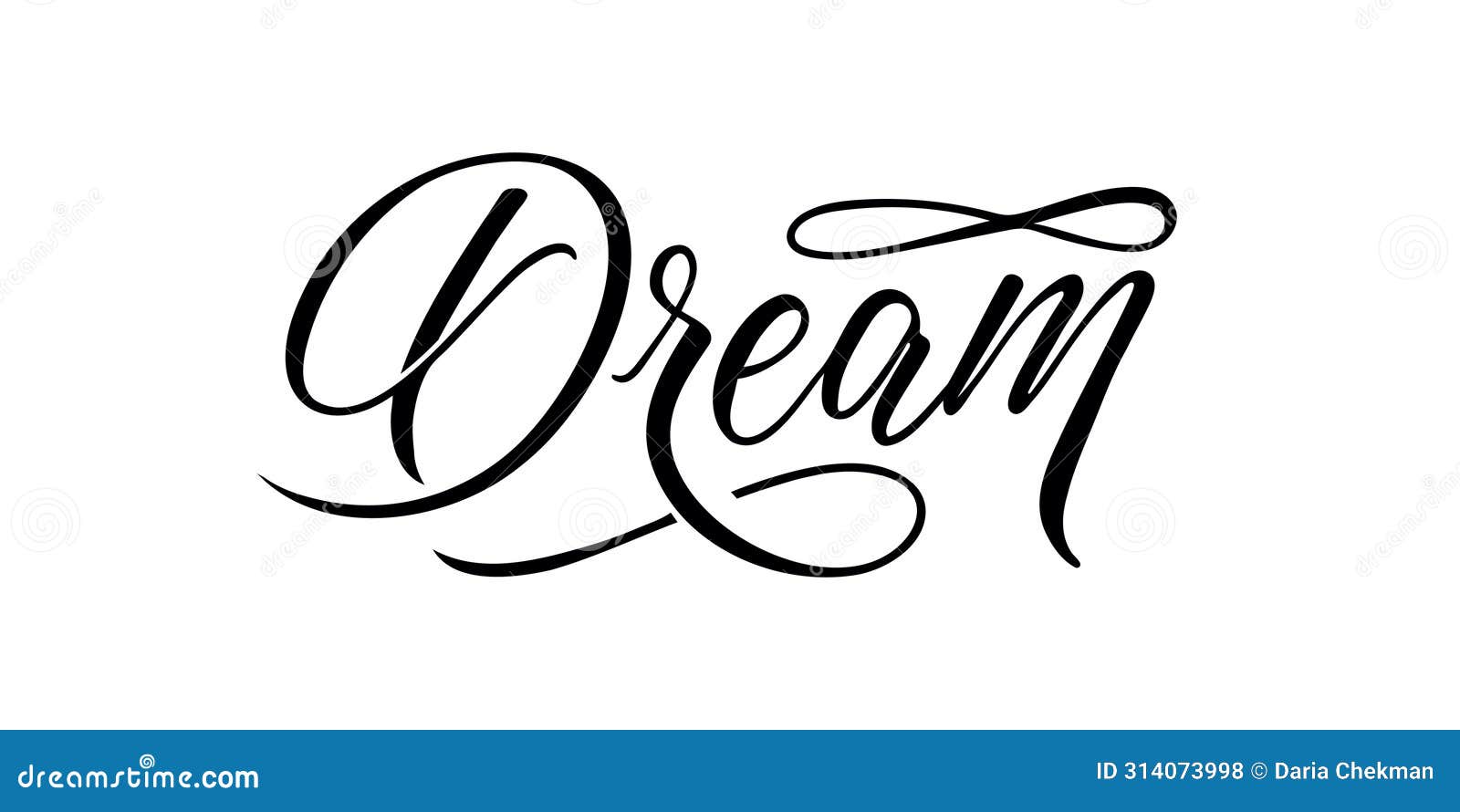 Dream - Handwritten Inscription in Calligraphic Style on a White ...