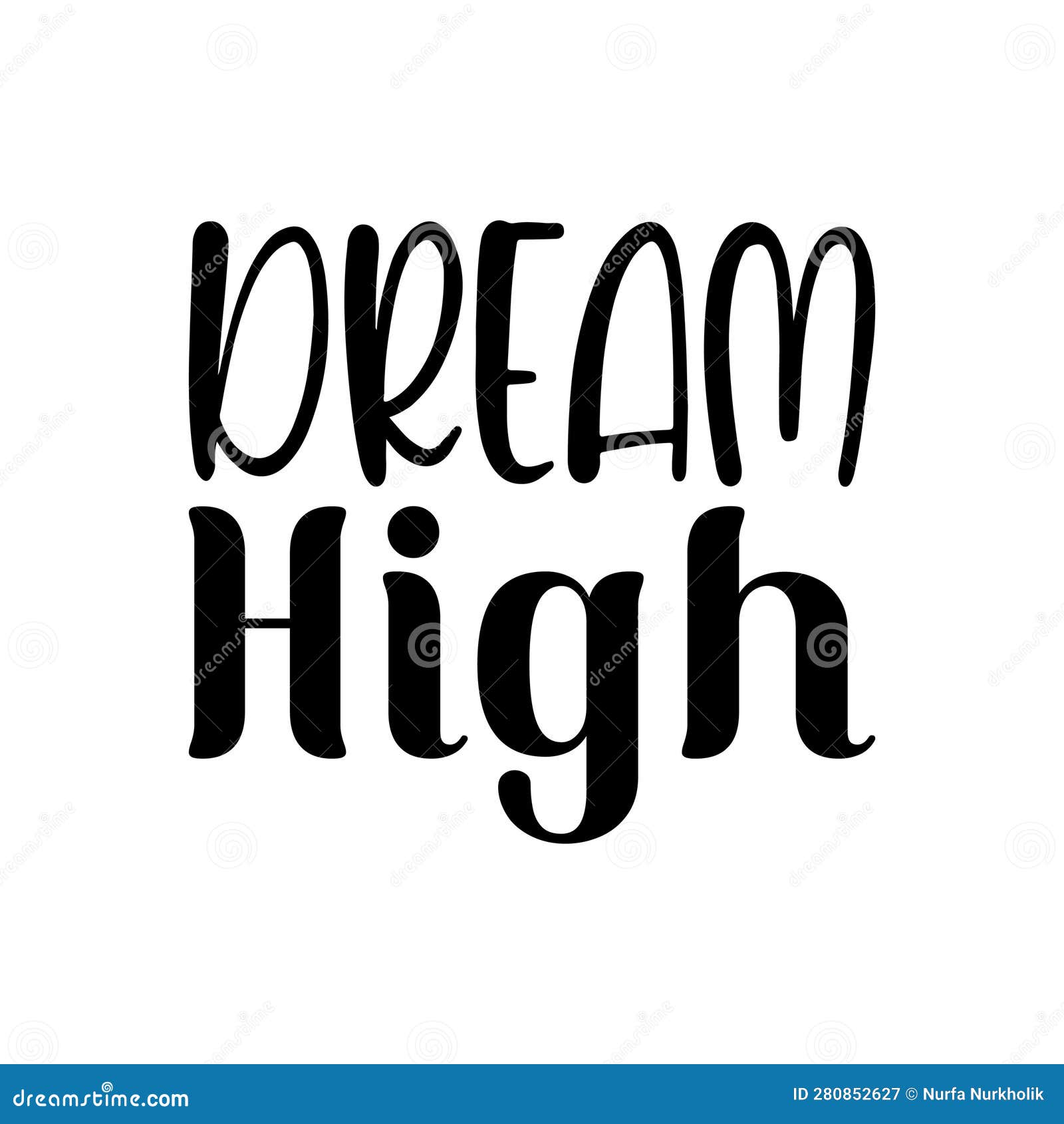 Dream High Black Letter Quote Stock Vector - Illustration of high, card ...