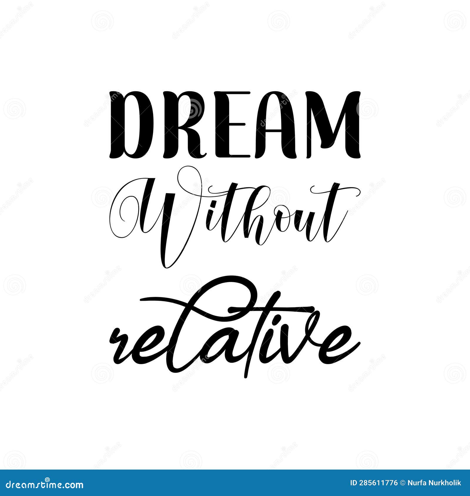 Dream without Relative Black Letters Quote Stock Vector - Illustration ...