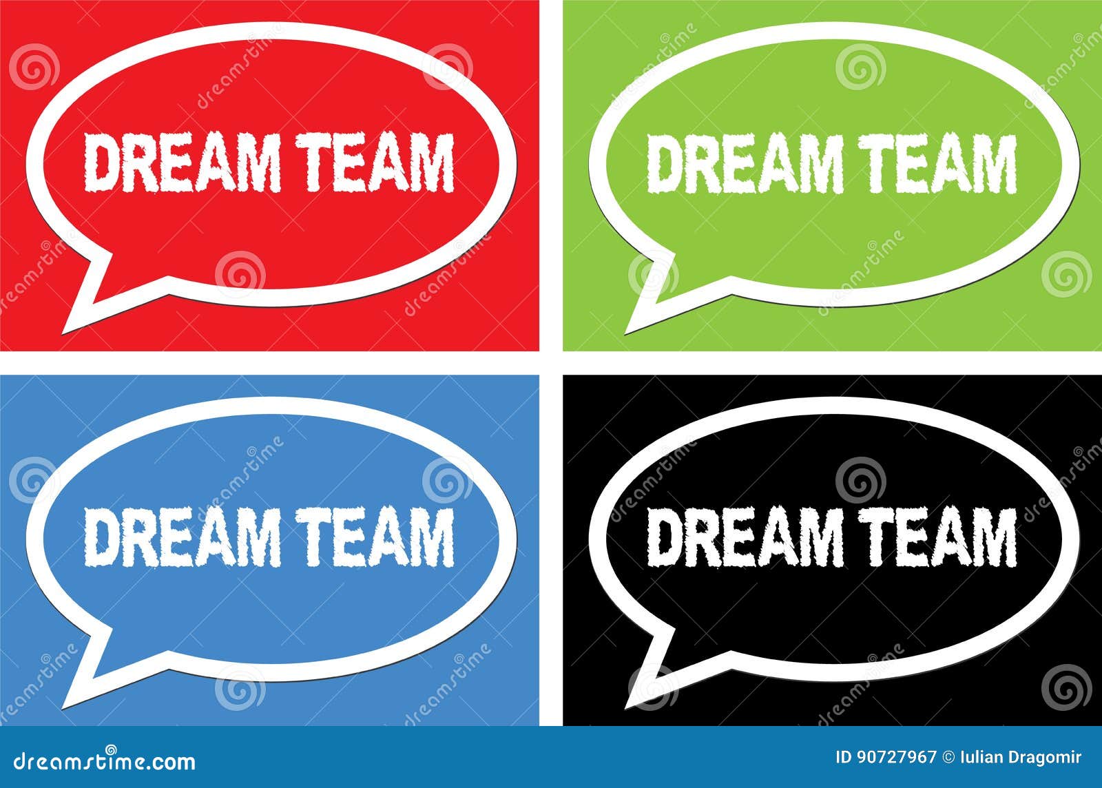 DREAM TEAM Text, on Ellipse Speech Bubble Sign. Stock Illustration ...
