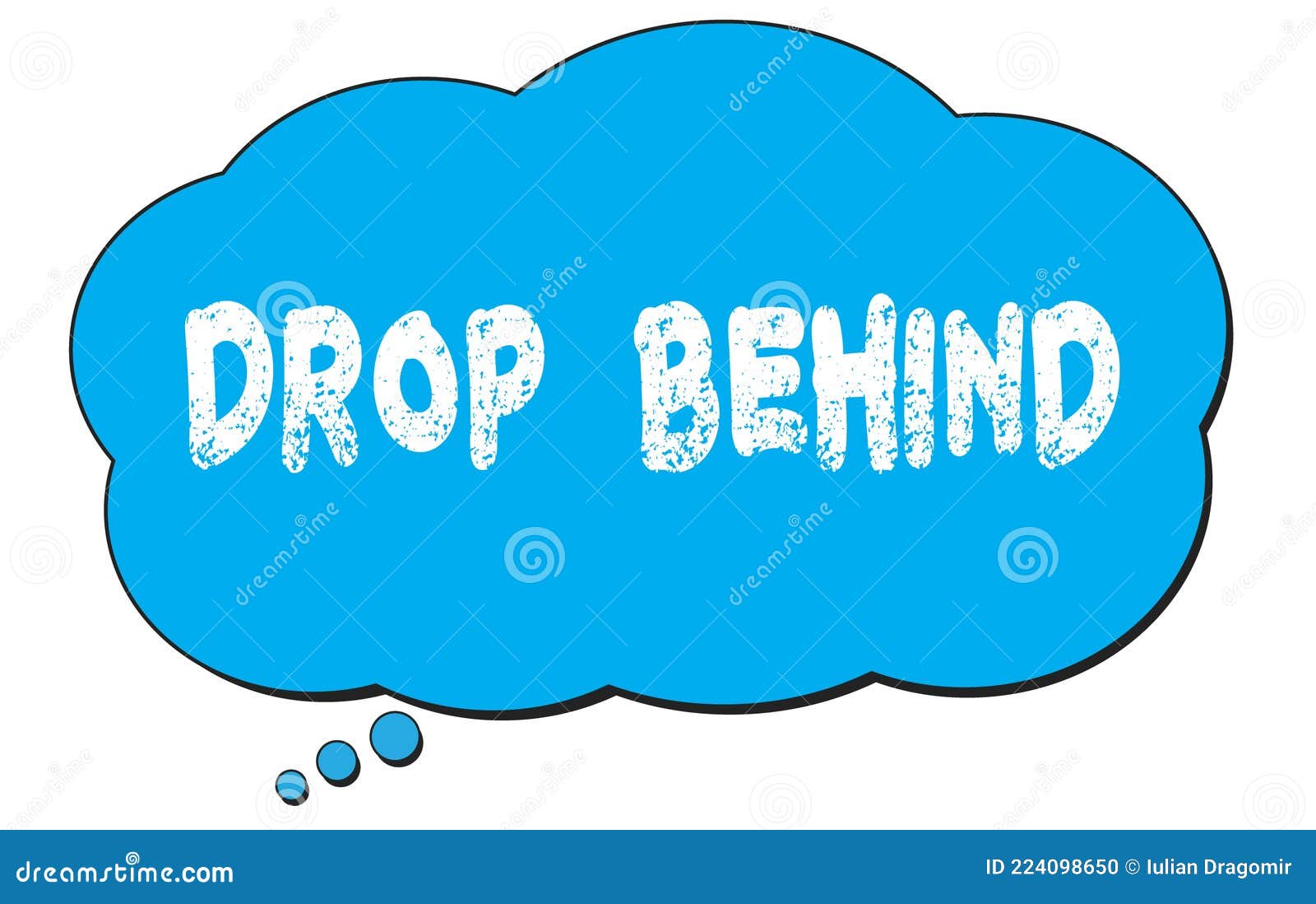 DROP BEHIND Text Written on a Blue Thought Bubble Stock Illustration ...