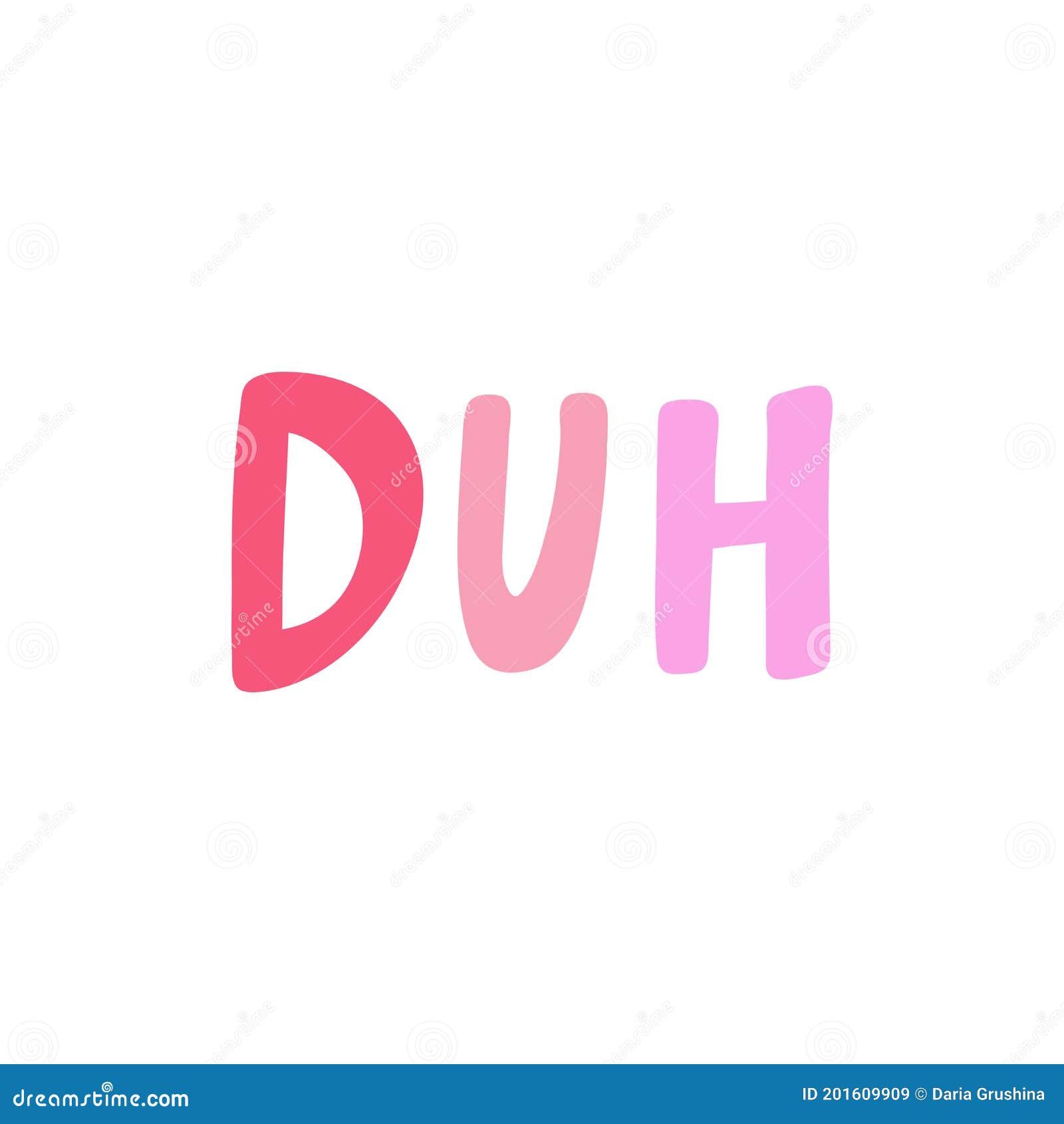 DUH. Hand Drawn Lettering Logo for Social Media Content Stock Vector ...