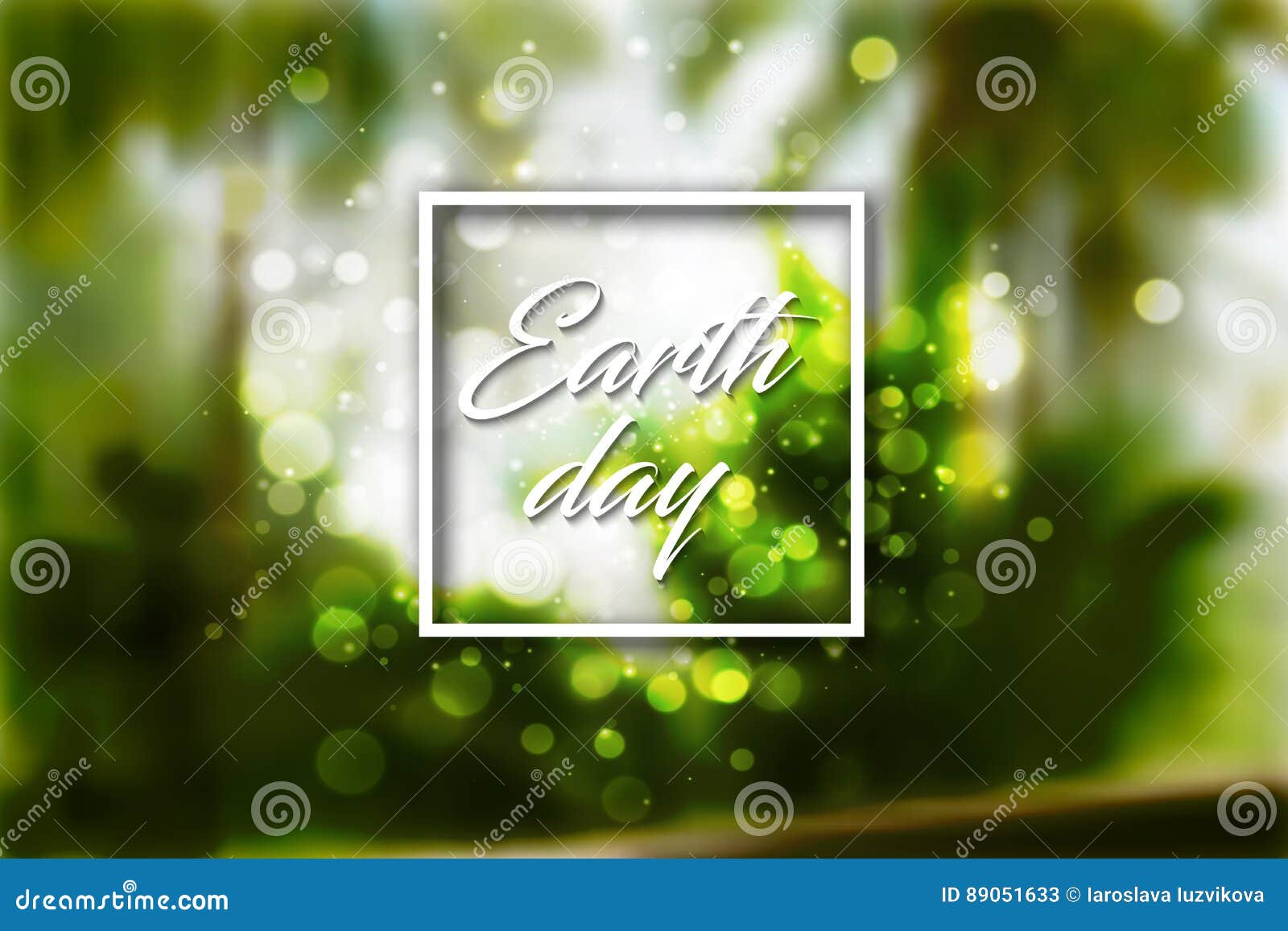 Earth Day White Text in Square Frame and Bokeh Light Effect on Green ...