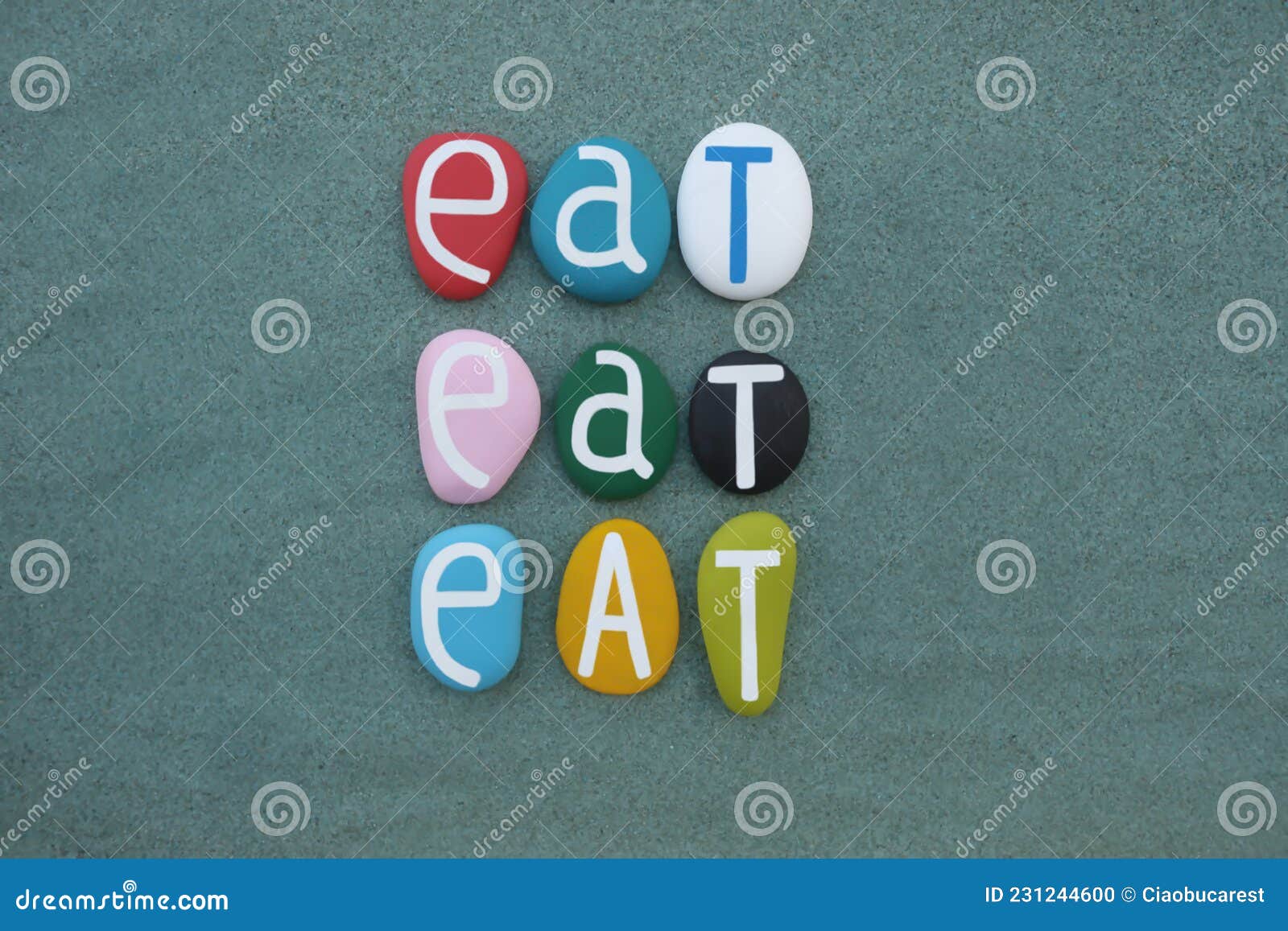 Eat, Eat, Eat, Creative Slogan Composed with Multi Colored Stone ...