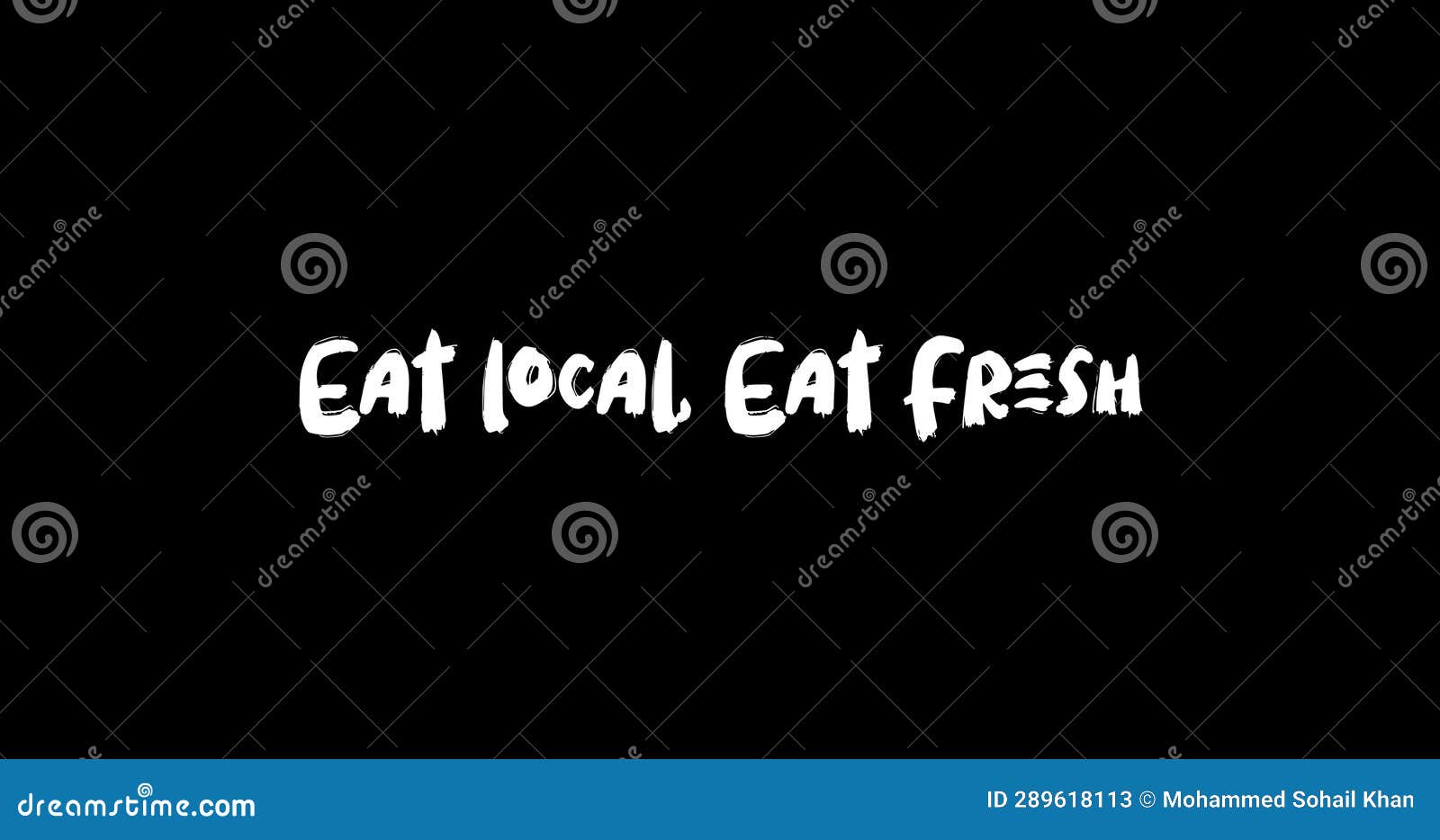 Eat Local Eat Fresh Grunge Transition Effect of Typography Text ...