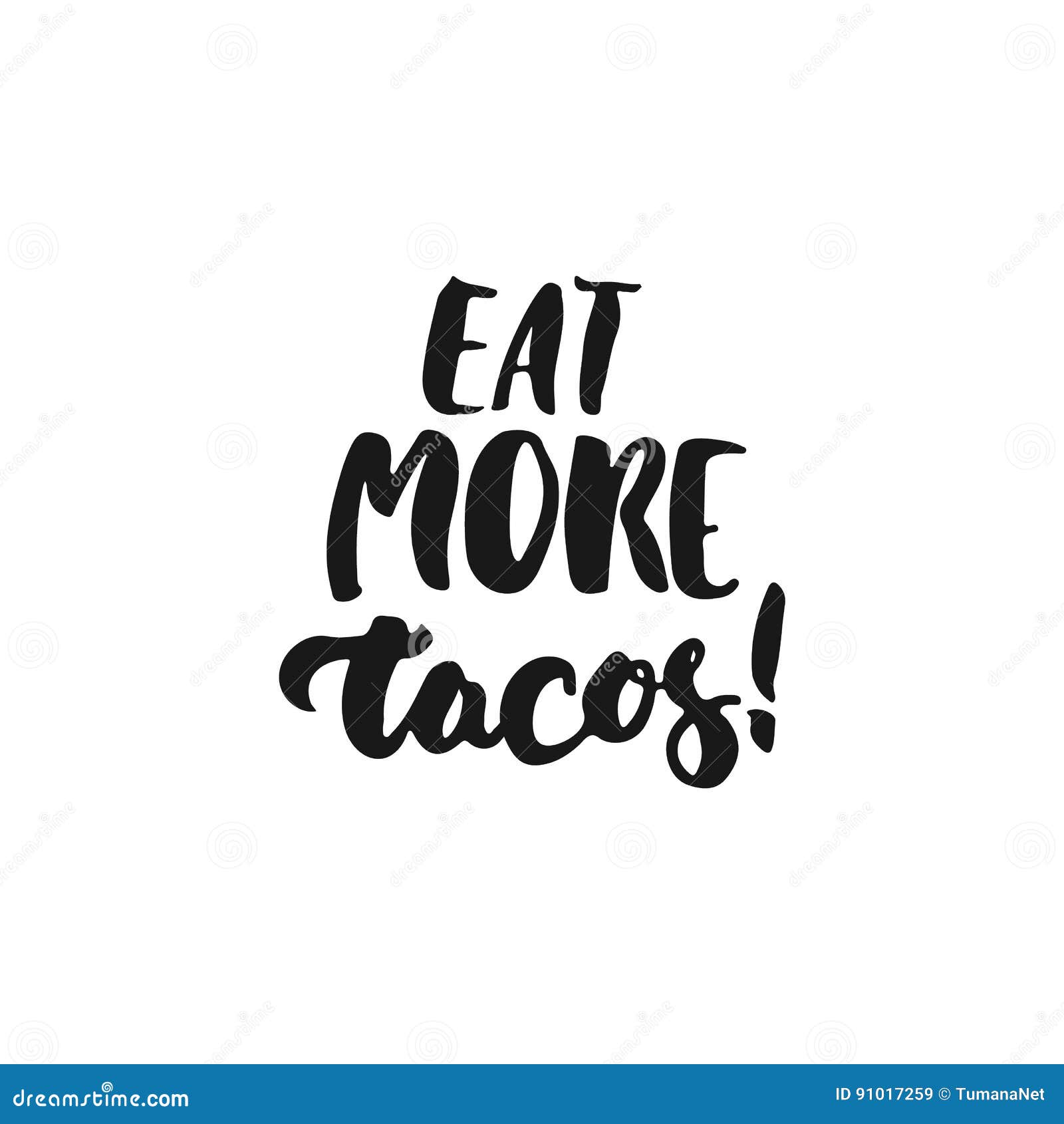 Eat More Tacos Cinco De Mayo Mexican Hand Drawn Lettering Phrase