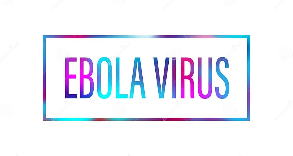Ebola Virus Color Text Vector Illustration on White Background Stock ...