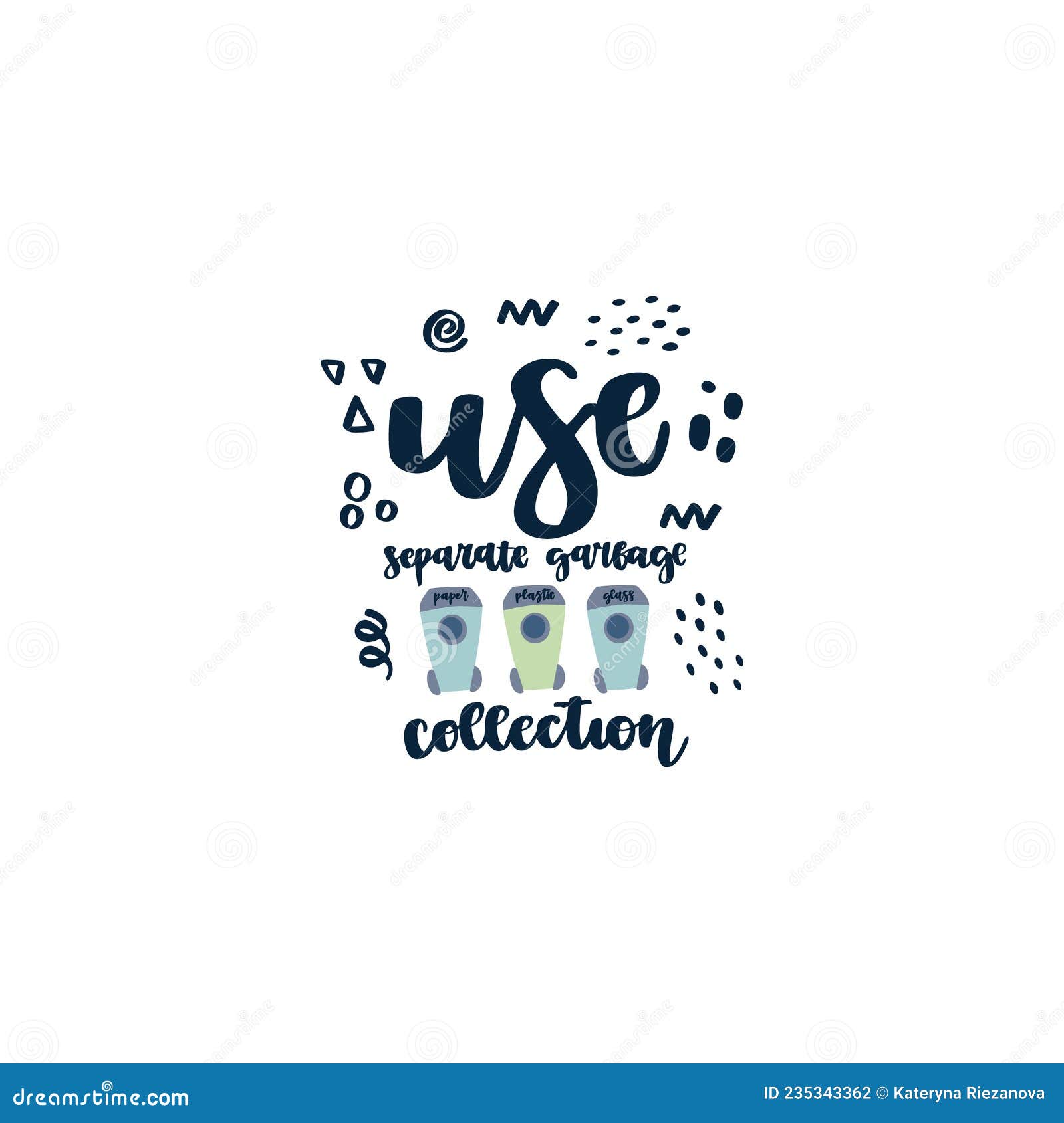 Eco Style. Lettering Quote - Use Separate Garbage Collection Stock ...