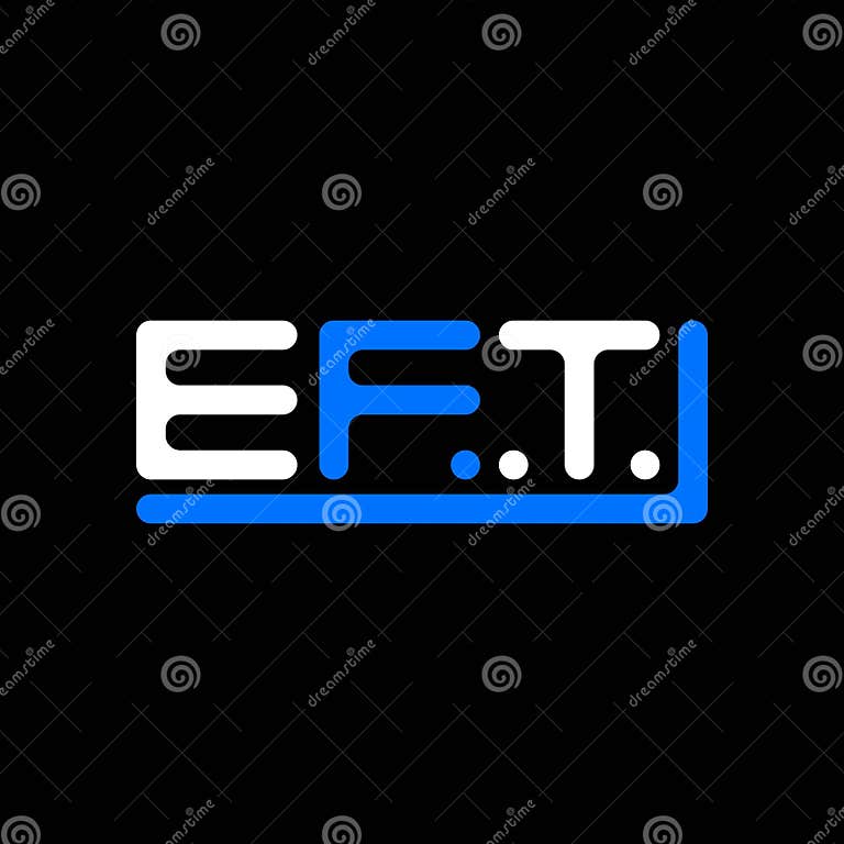 EFT Letter Logo Creative Design with Vector Graphic, EFT Stock Vector ...