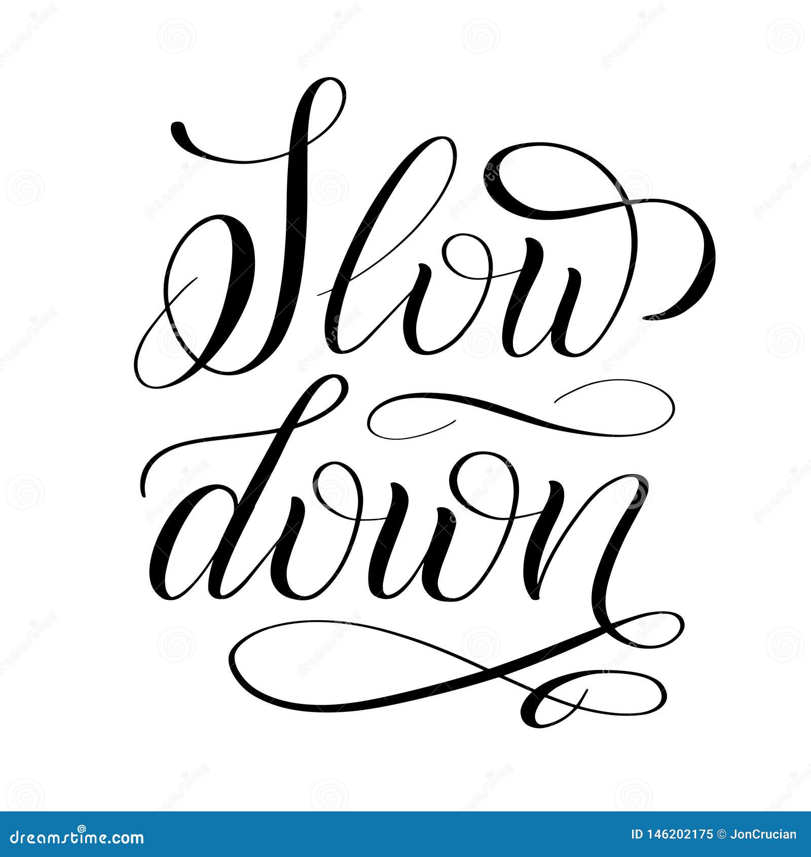 Slow Down. Calligraphic Cursive. Stock Vector - Illustration of ...