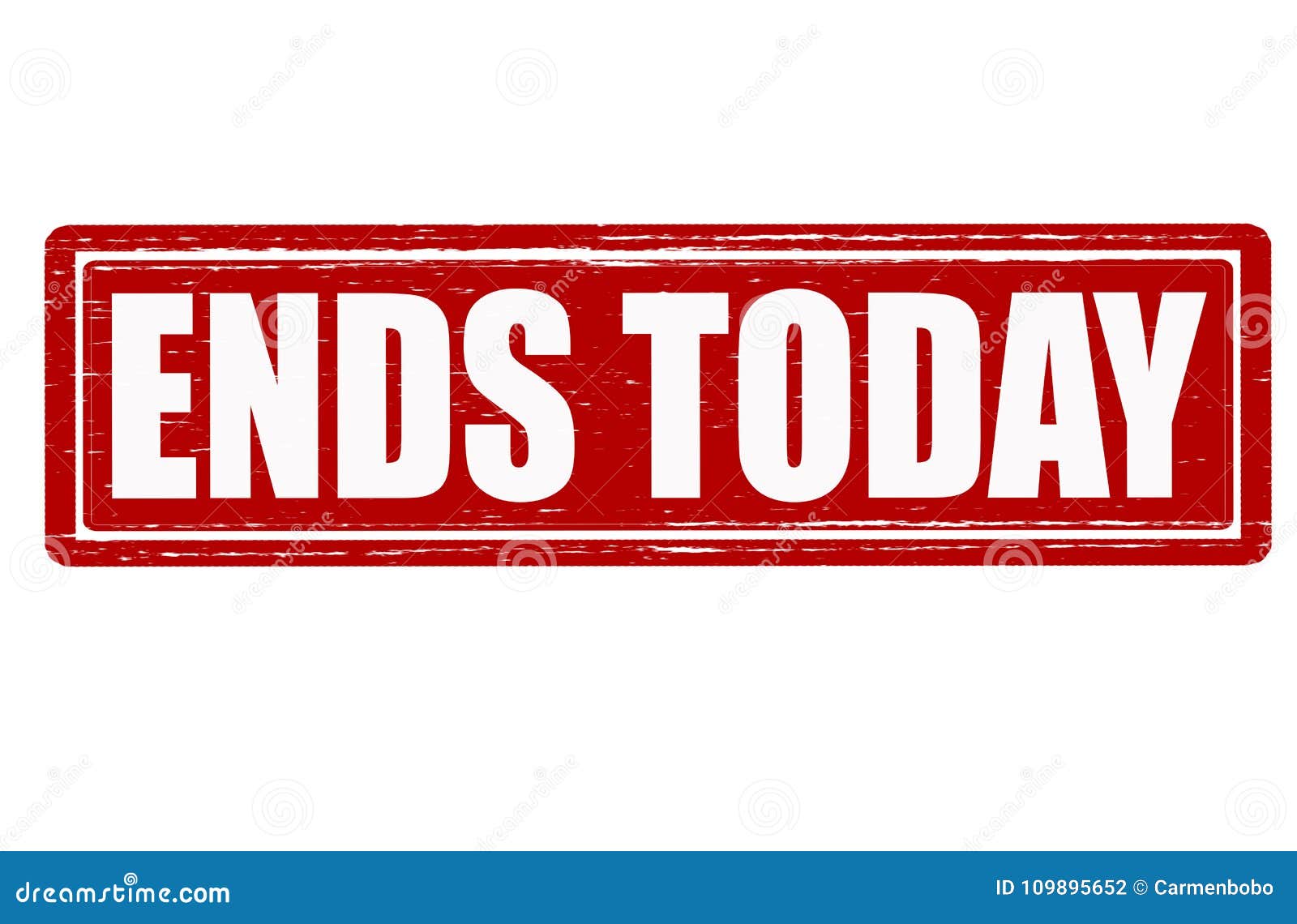 Ends today stock illustration. Illustration of grungy - 109895652