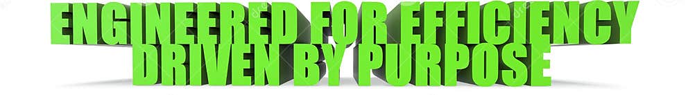 Engineered for Efficiency Driven by Purpose, 3d Text Stock Illustration - Illustration of ...