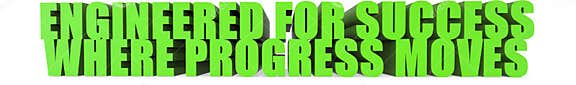 Engineered for Success Where Progress Moves, 3d Text Stock Illustration - Illustration of ...