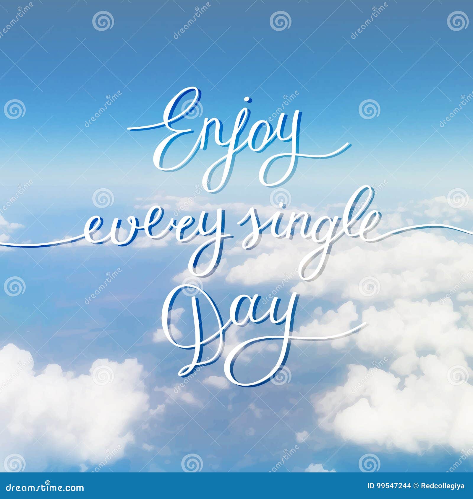Enjoy every single day stock illustration. Illustration of text - 99547244