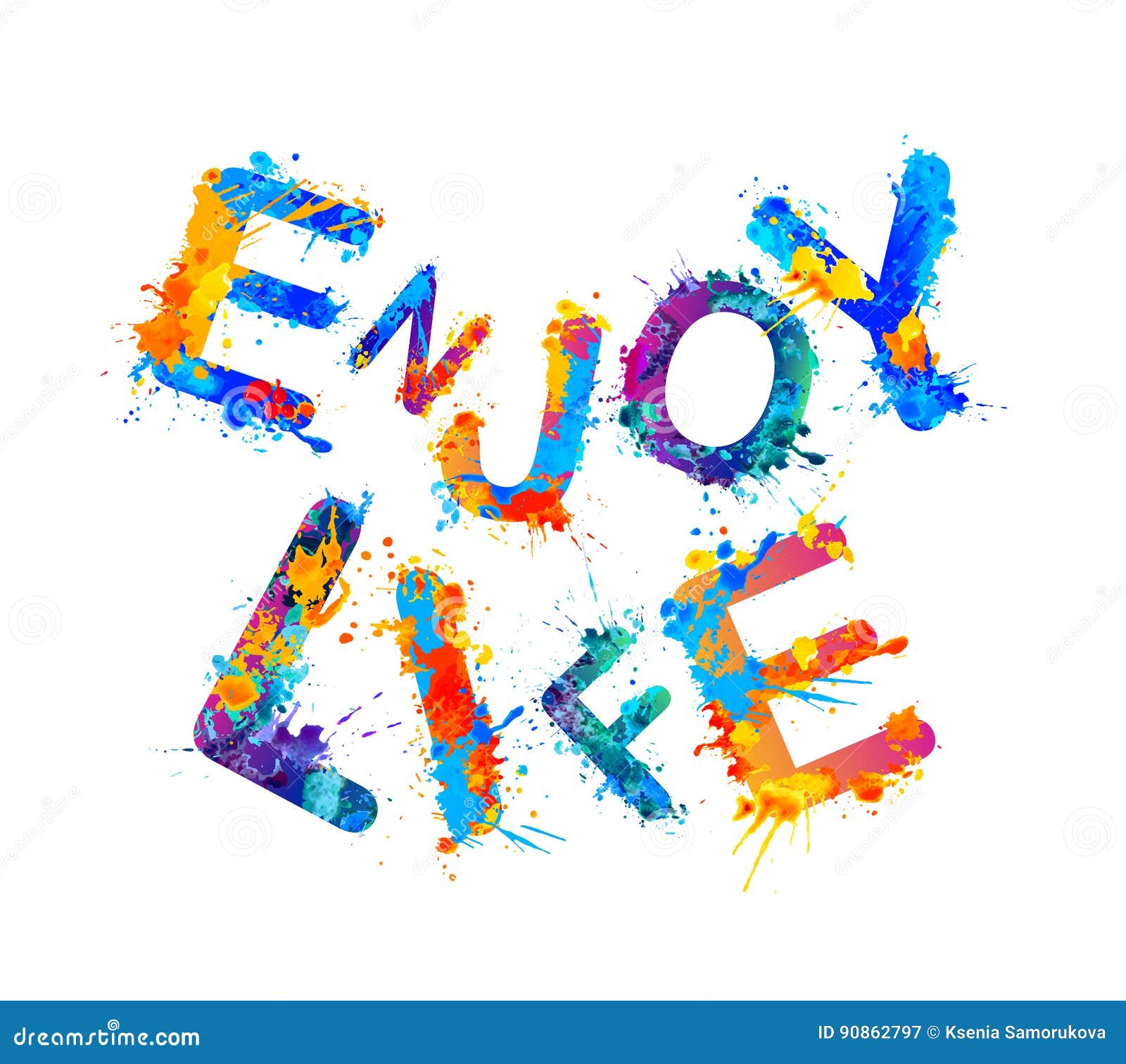 Enjoy Life. Splash Paint Slogan Stock Vector - Illustration of ...