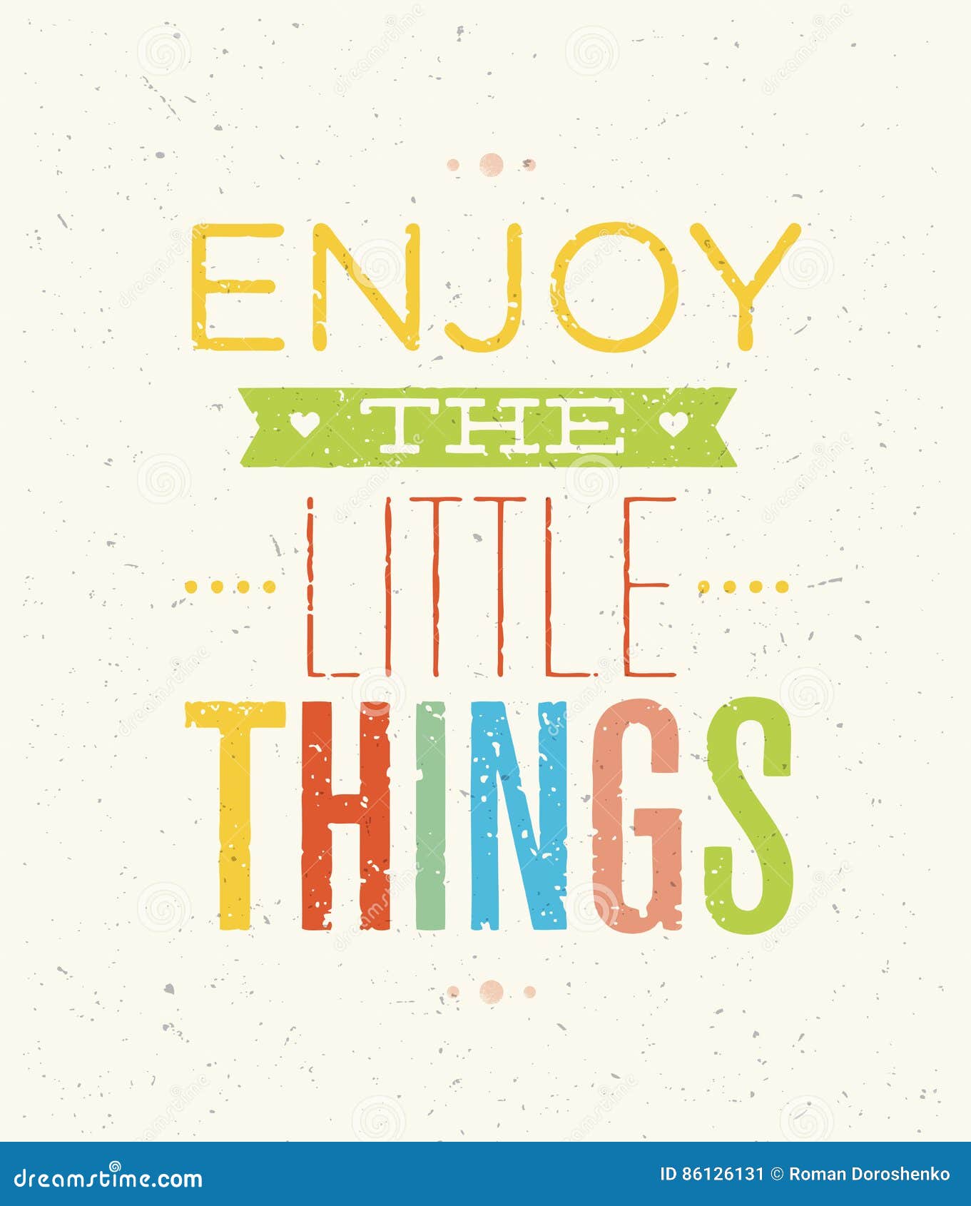 Enjoy the Little Things Motivation Quote. Creative Vector Typography ...