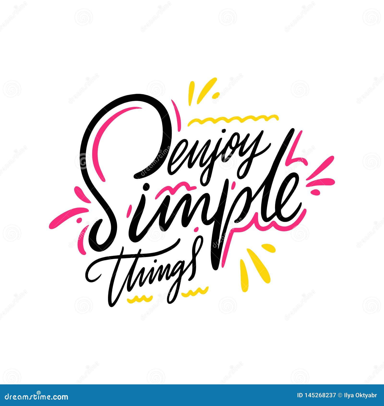 Enjoy the Simple Things. Hand Drawn Vector Lettering. Isolated on White ...