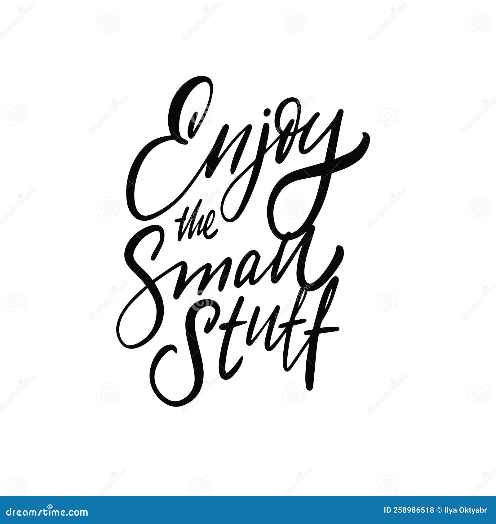 Enjoy the Small Stuff. Hand Drawn Black Color Calligraphy Phrase Stock ...