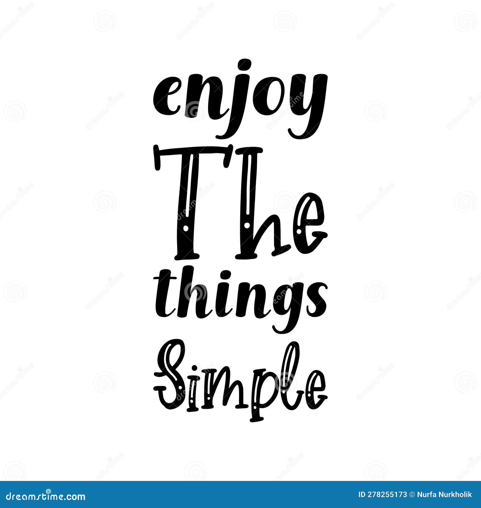 Enjoy the Things Simple Black Letter Quote Stock Vector - Illustration ...