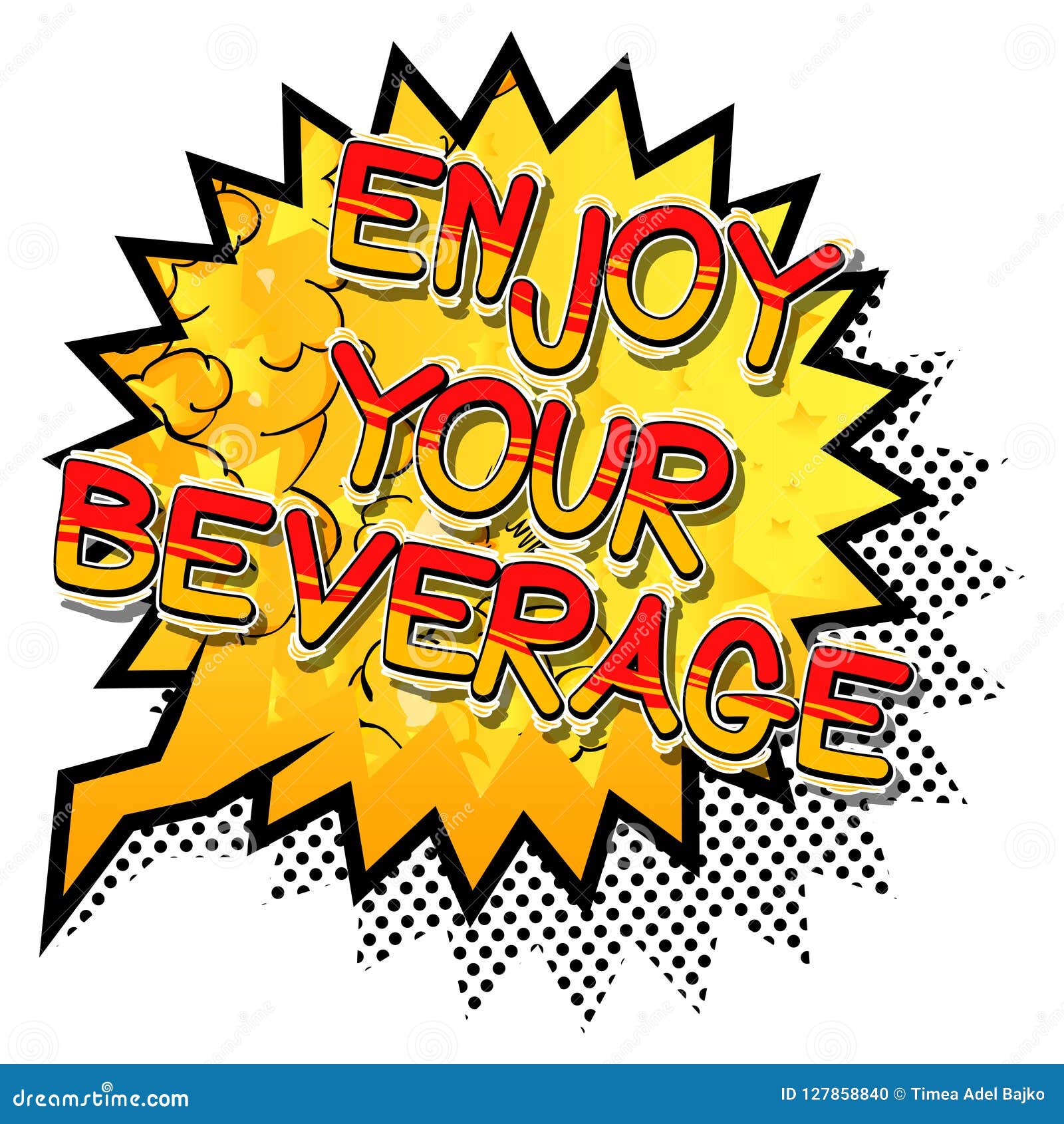 Enjoy Your Beverage - Vector Illustrated Comic Book Style Phrase. Stock ...