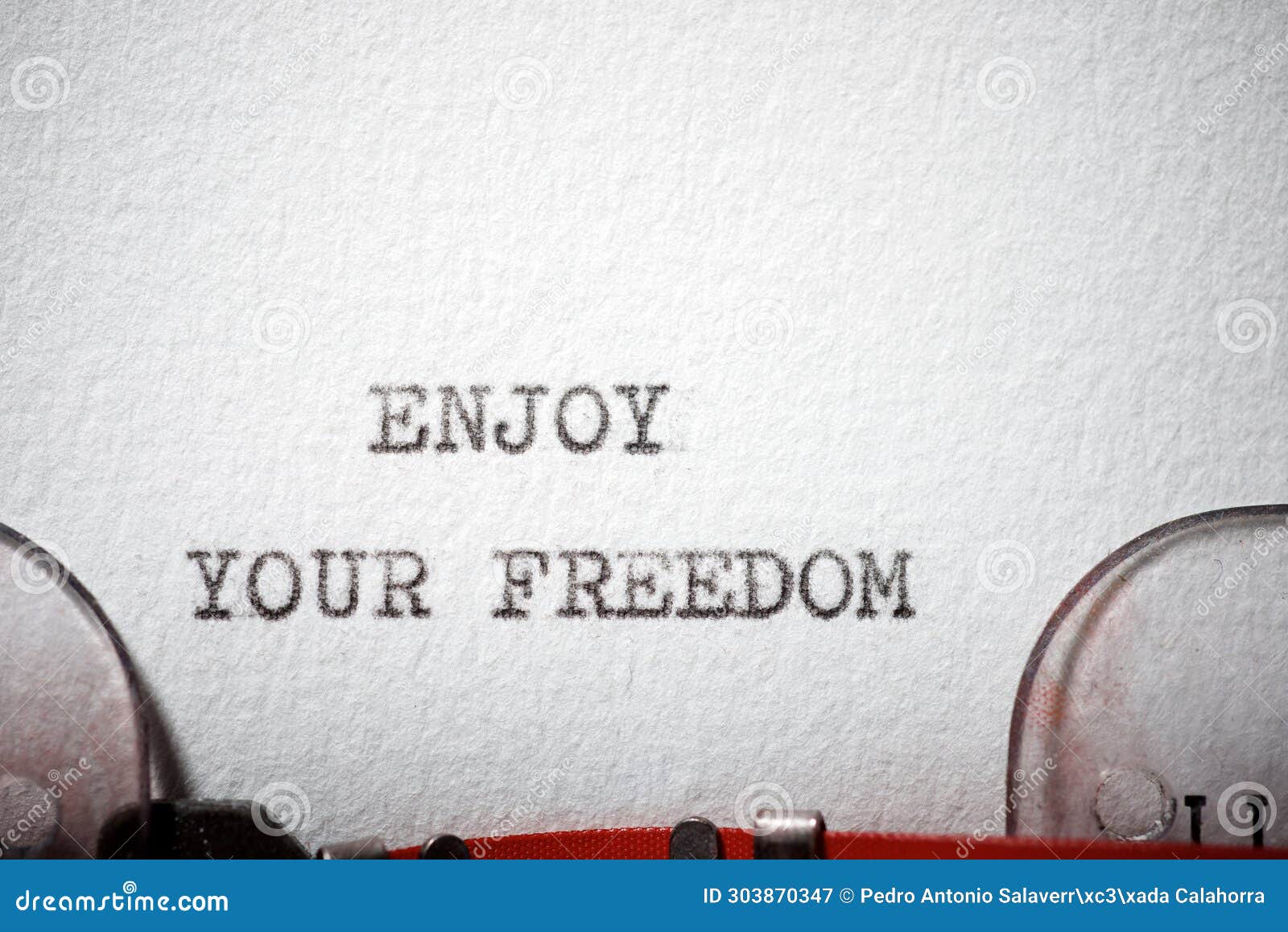 Enjoy your freedom phrase stock image. Image of sentence - 303870347
