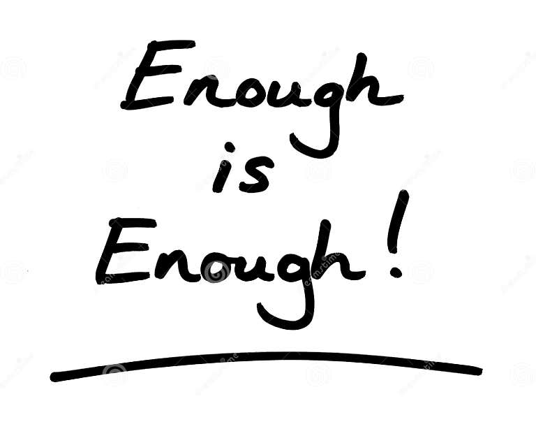 Enough is Enough stock illustration. Illustration of goodbye - 206214265