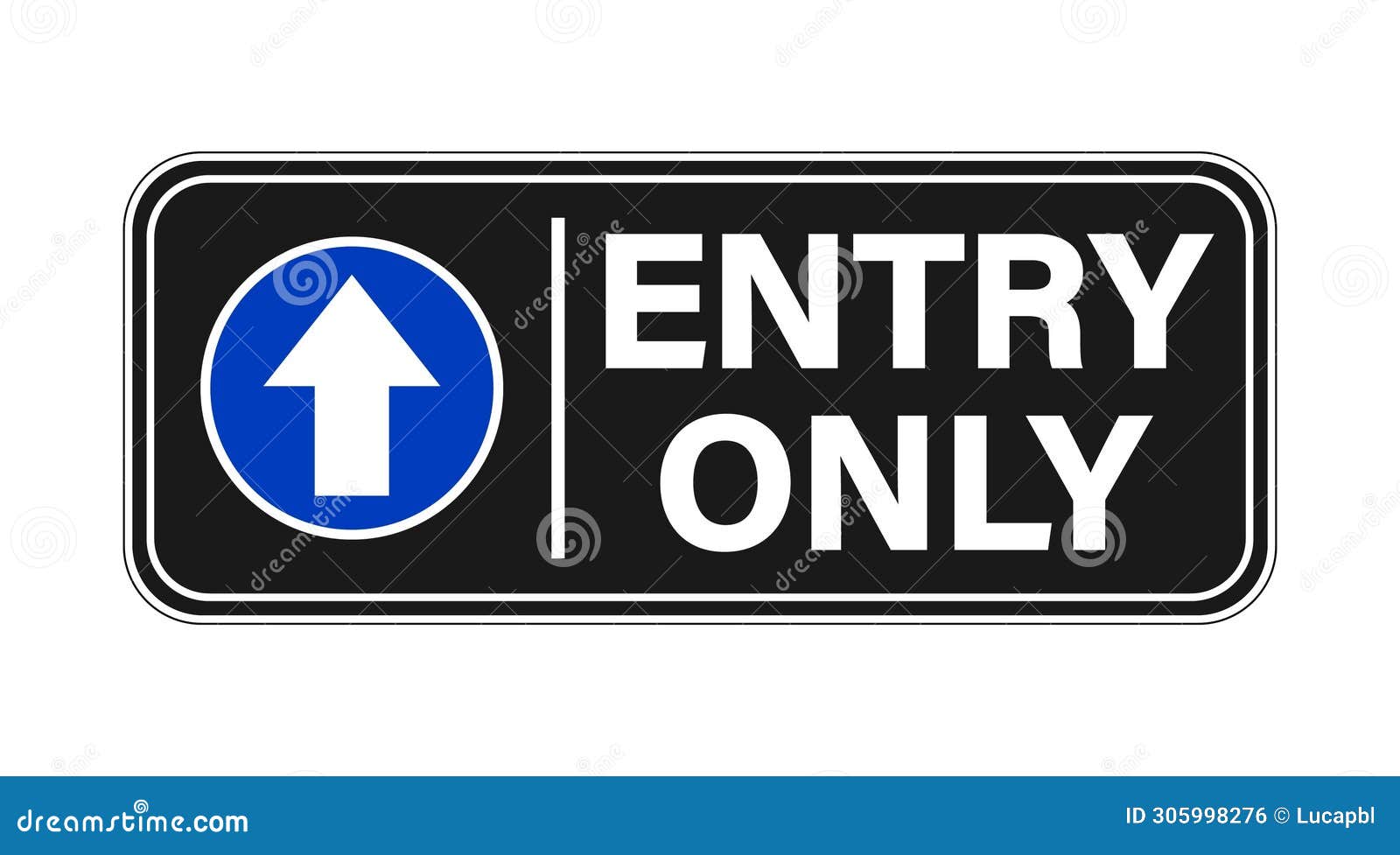 Entry only, Information Sign with Directional Arrow on Blue Circle and ...
