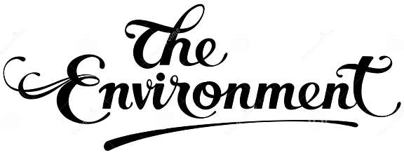 The Environment - Custom Calligraphy Text Stock Vector - Illustration ...