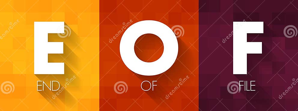 EOF - End of File is a Condition in a Computer Operating System Where ...