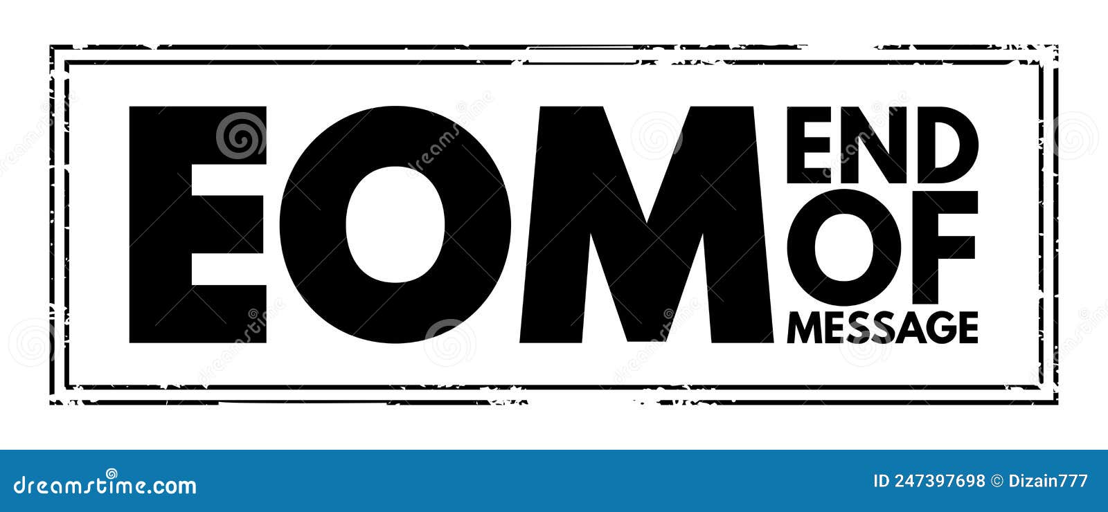 EOM - End of Message Acronym Text Stamp, Business Concept Background ...