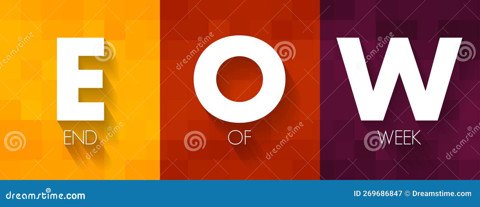 EOW - End of Week Acronym, Text Concept for Presentations and Reports ...
