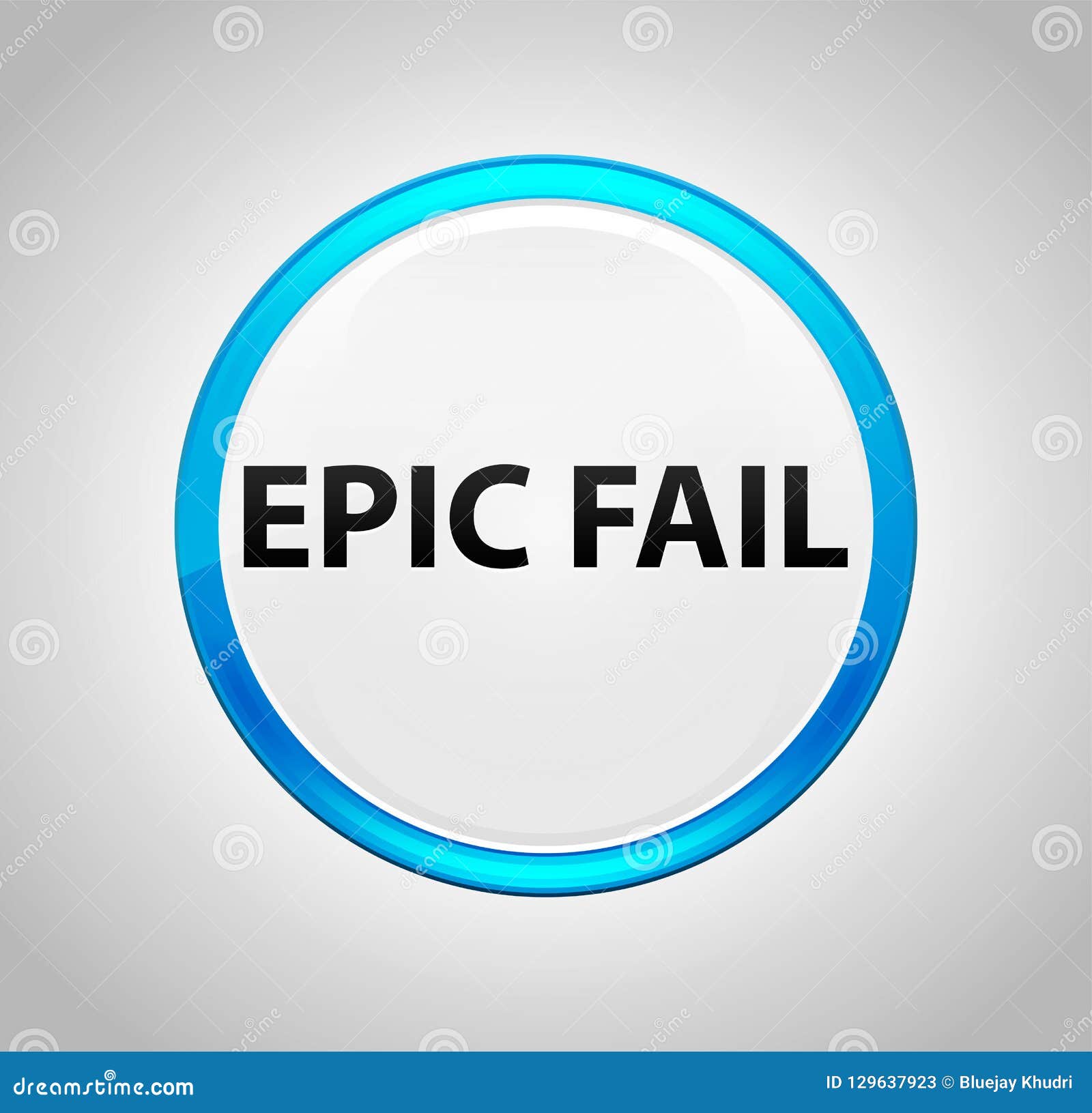 Epic Fail Round Blue Push Button Stock Illustration - Illustration of ...