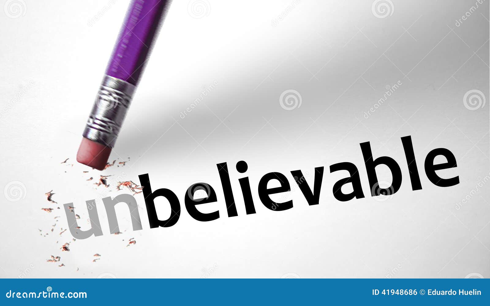 Eraser Changing the Word Unbelievable for Believable Stock Photo ...