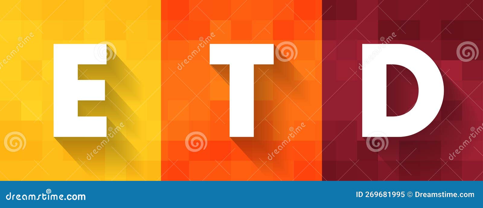 ETD Estimated Time of Departure or Estimated Time of Delivery, Acronym ...