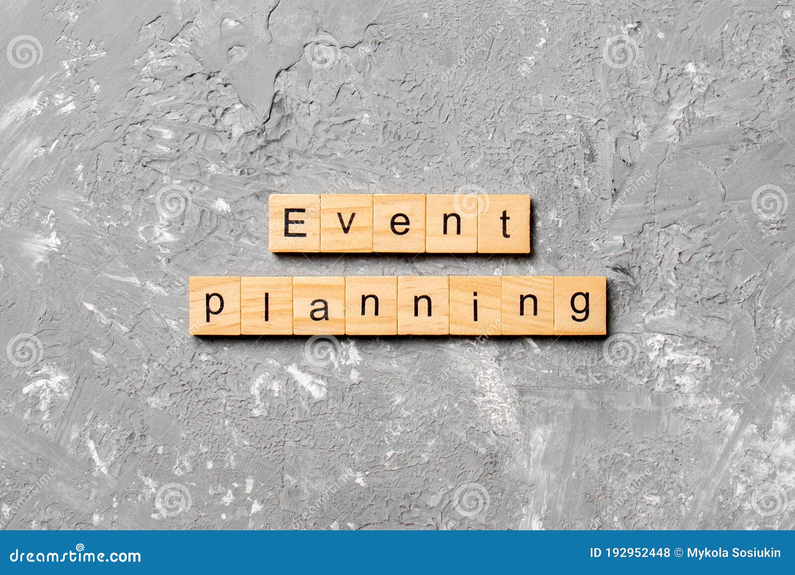 Event Planning Word Written on Wood Block. Event Planning Text on Table ...