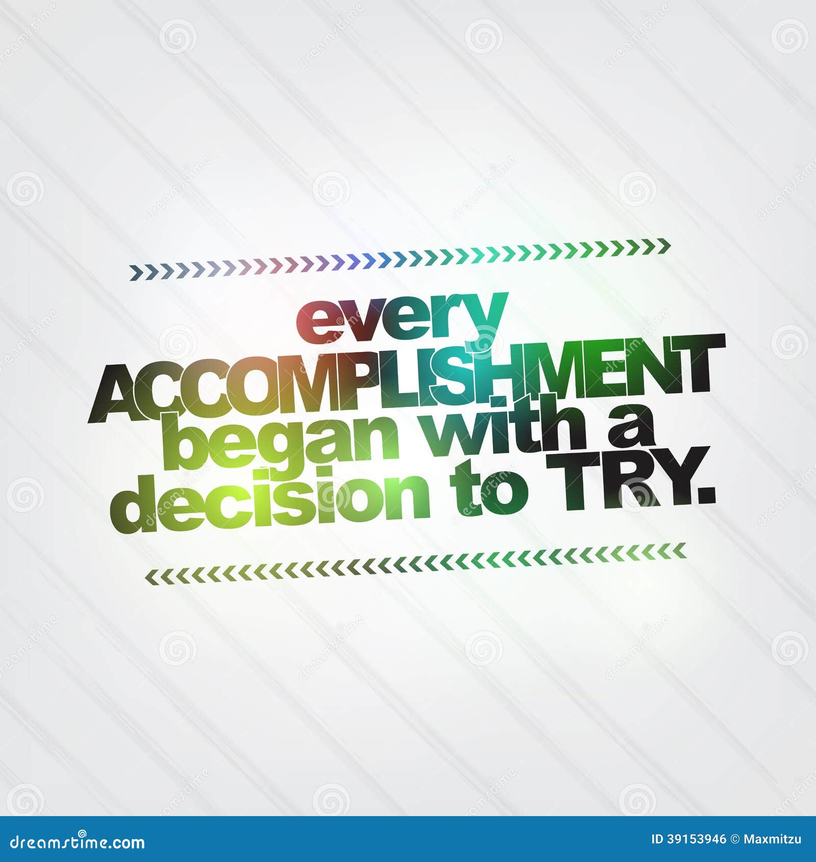 Every Accomplishment Began with a Decision To Try Stock Illustration ...