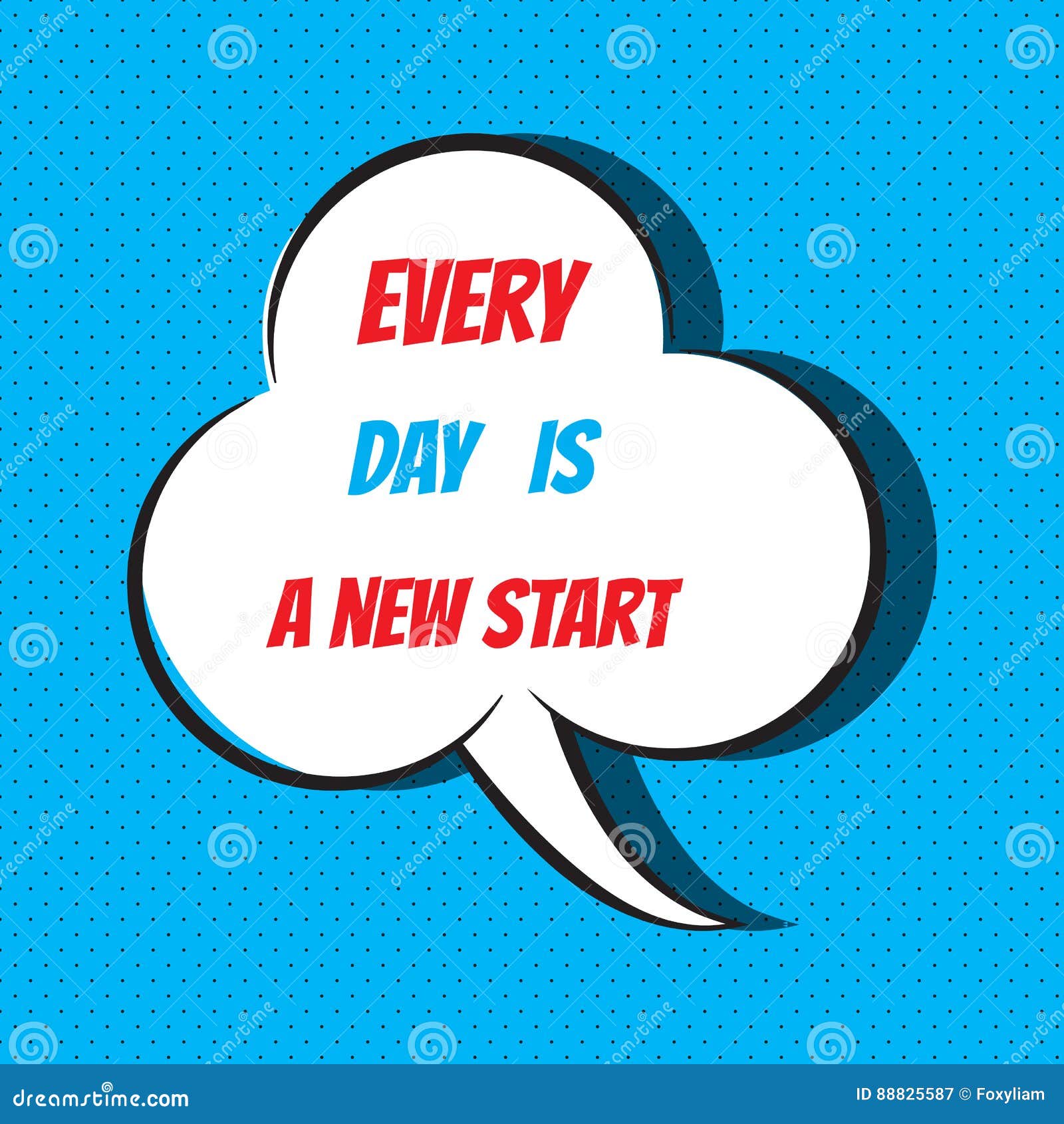 Every Day is a New Start. Motivational and Inspirational Quote Stock ...