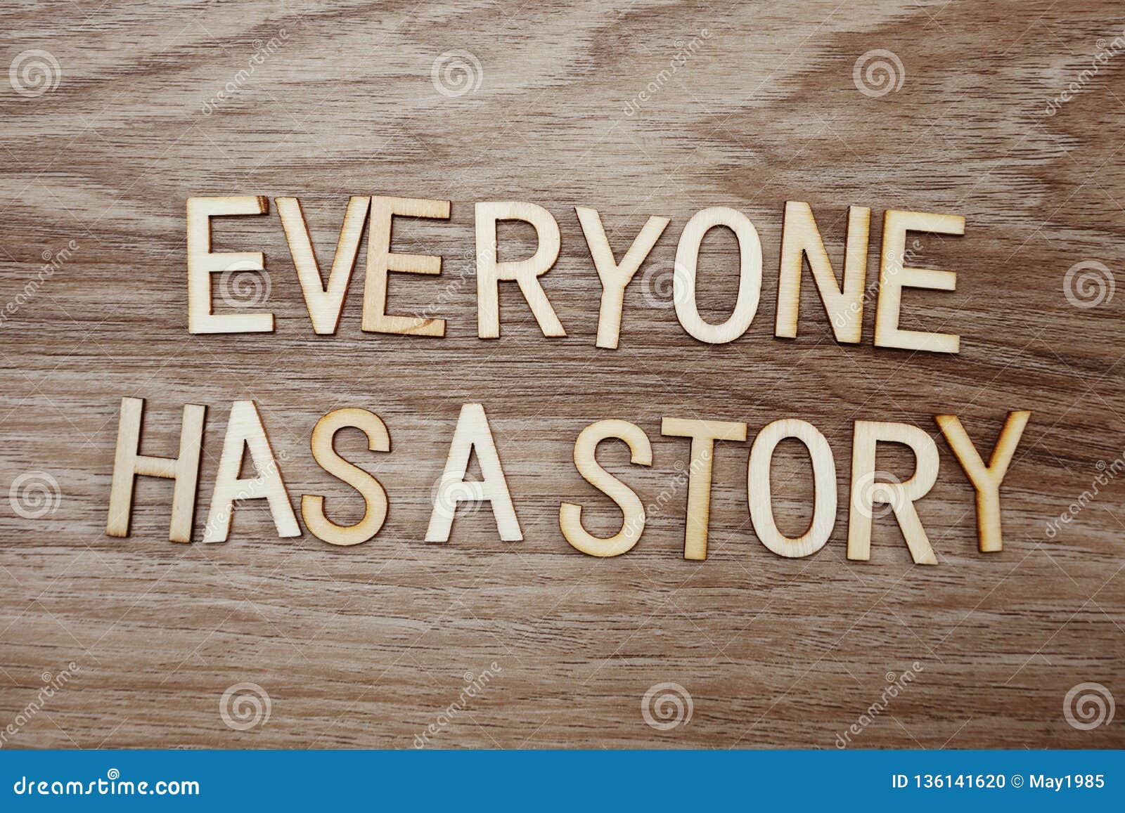 Every on Has a Story Text Message on Wooden Background Stock Photo ...