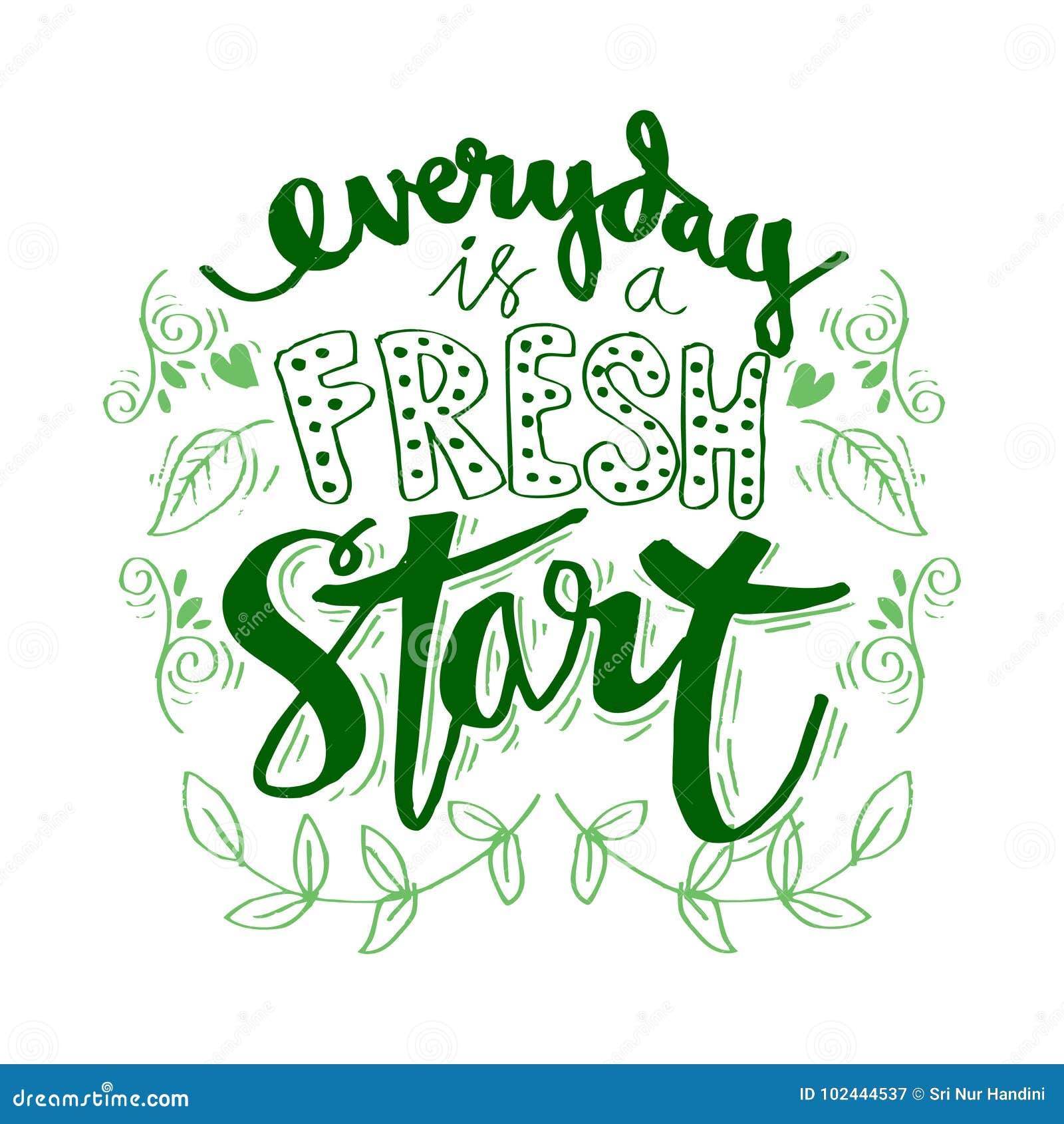 Everyday is a fresh start. stock vector. Illustration of doodle - 102444537