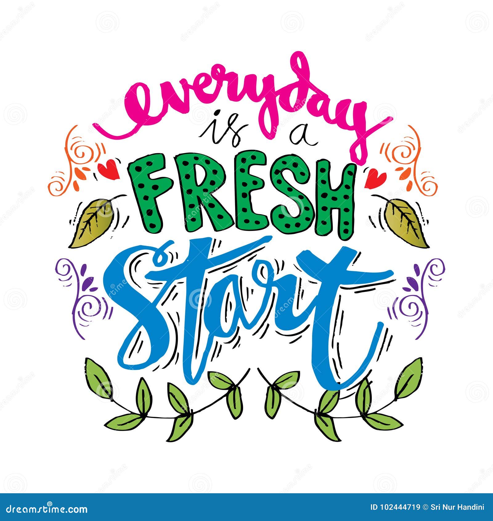 Everyday is a fresh start. stock illustration. Illustration of drawn ...