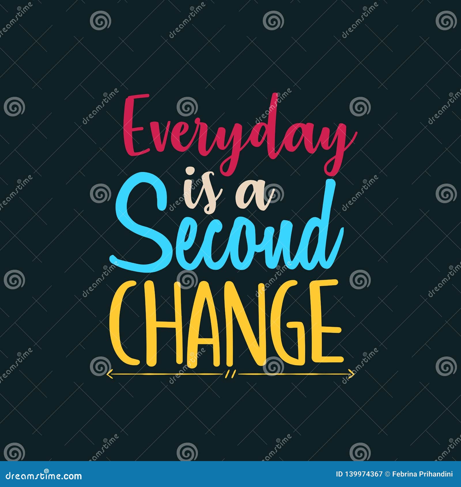 Everyday is a Second Change Stock Vector - Illustration of font, retro ...