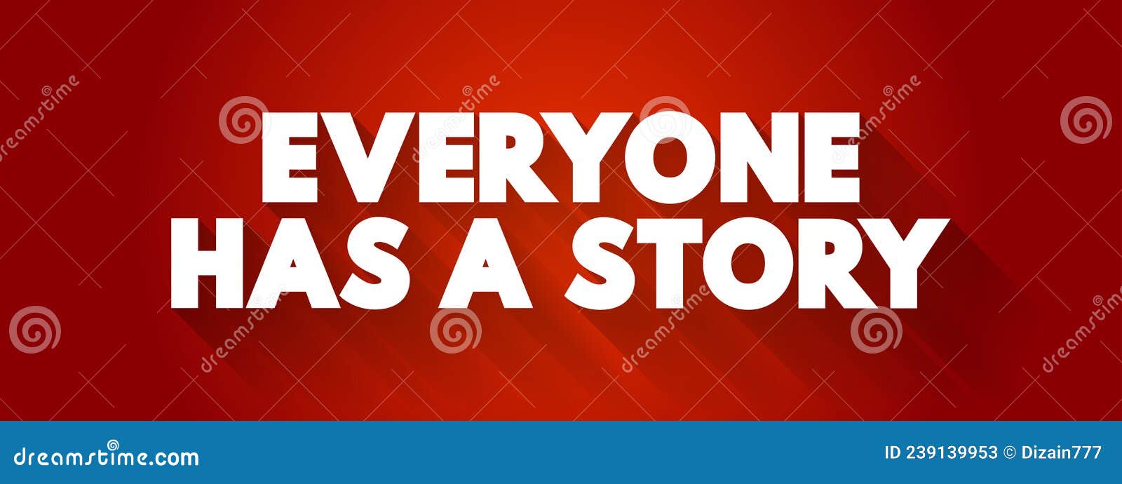 Everyone Has a Story Text, Concept Background Stock Illustration ...