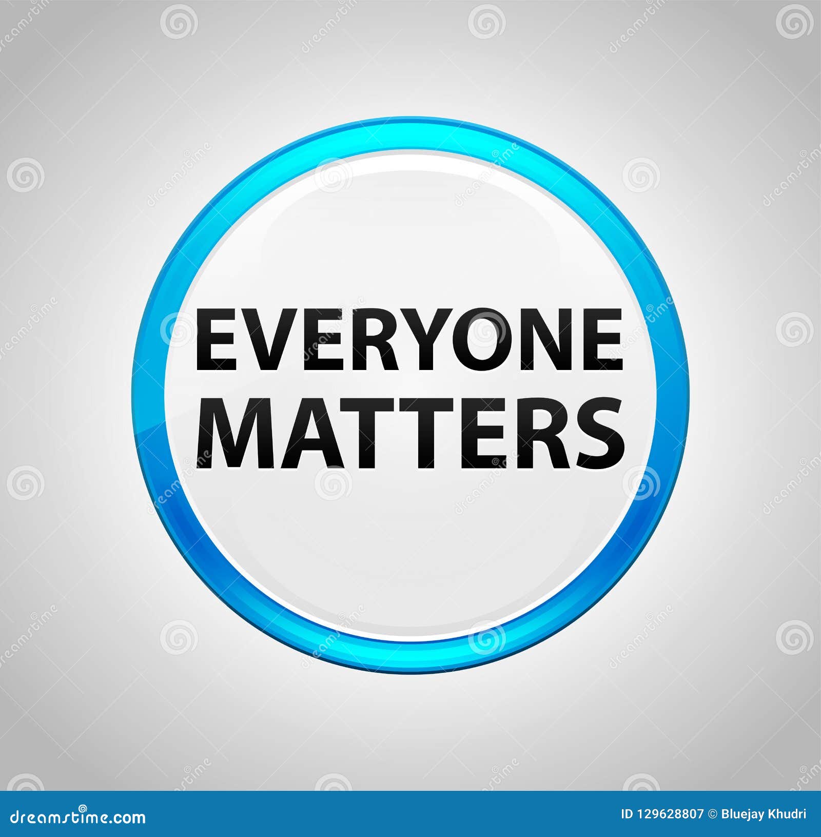 Everyone Matters Round Blue Push Button Stock Illustration ...