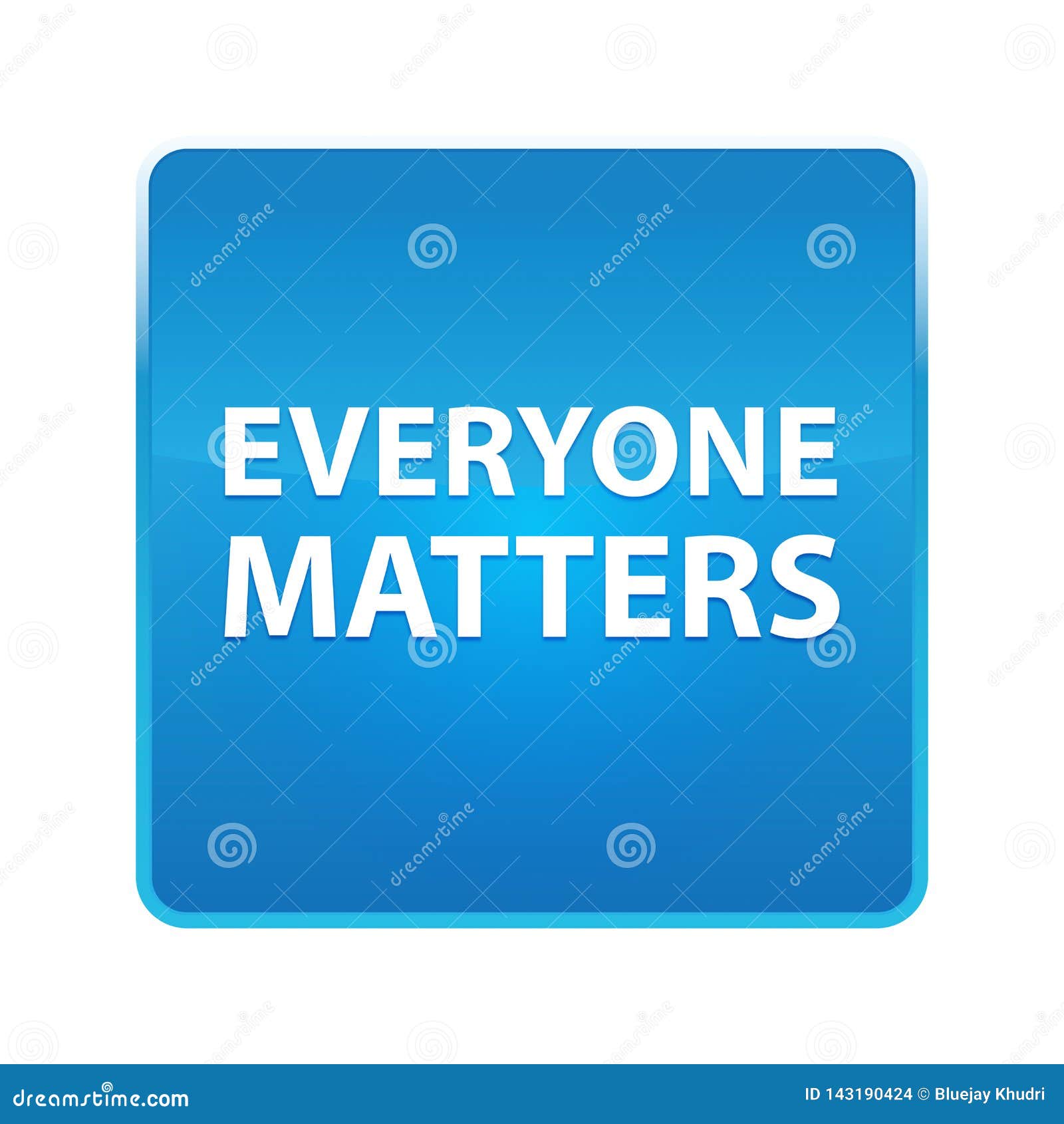 Everyone Matters Shiny Blue Square Button Stock Illustration ...