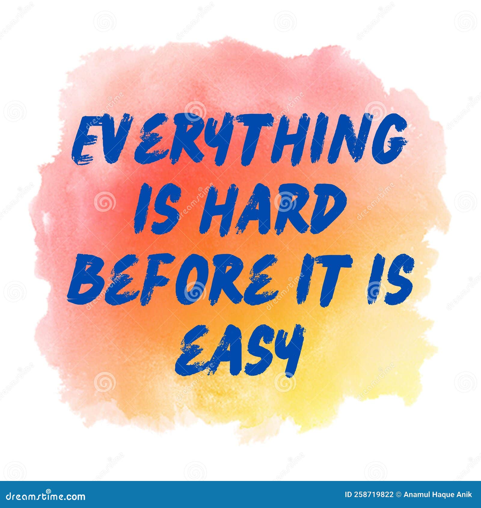 Everything is Hard before it is Easy. Motivational Quote on Watercolour ...