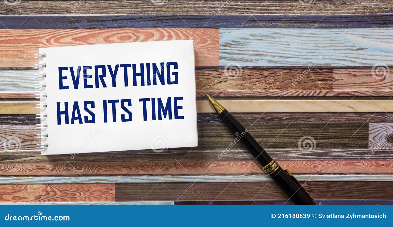 EVERYTHING HAS ITS TIME , Text Napms Stock Image - Image of color ...