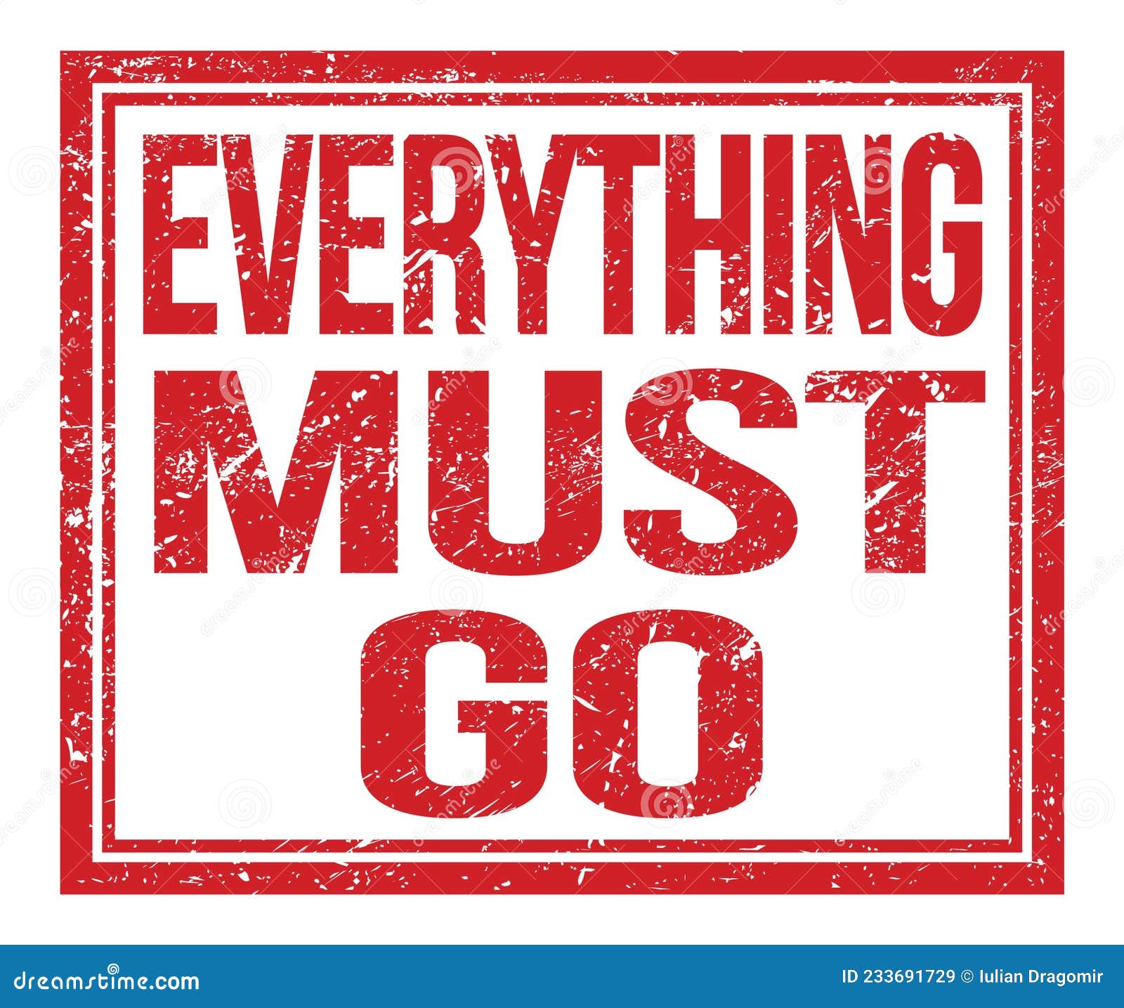 EVERYTHING MUST GO, Text on Red Grungy Stamp Sign Stock Illustration ...
