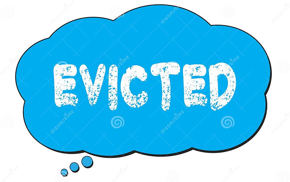 EVICTED Text Written on a Blue Thought Bubble Stock Illustration ...