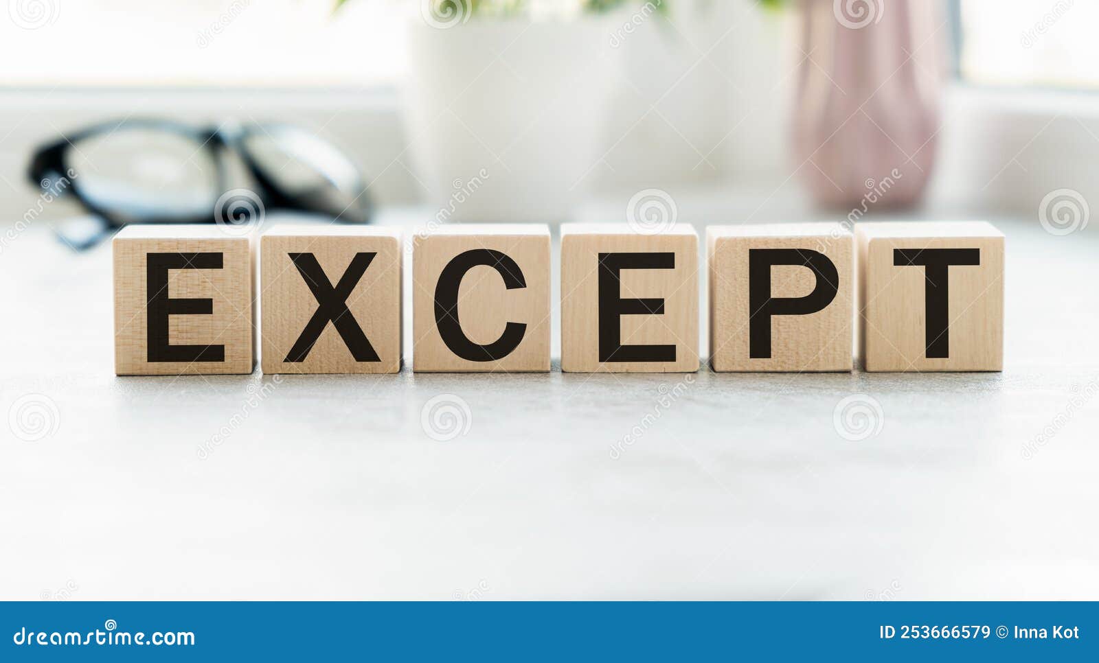 EXCEPT Word Written on Building Blocks Concept Stock Image - Image of ...